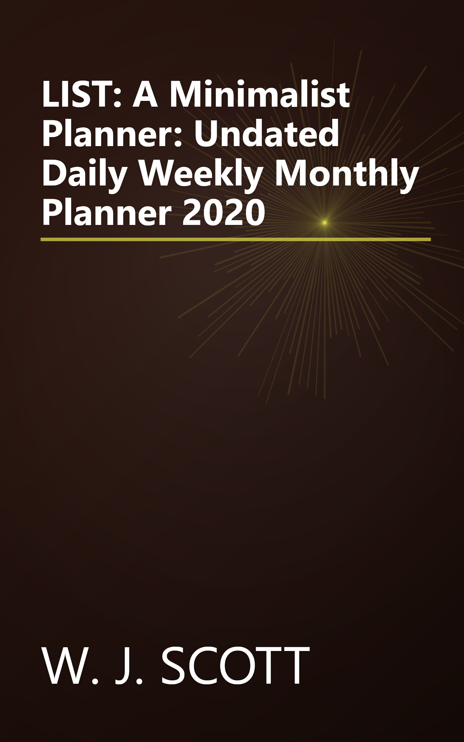 LIST: A Minimalist Planner: Undated Daily Weekly Monthly Planner 2020 book cover