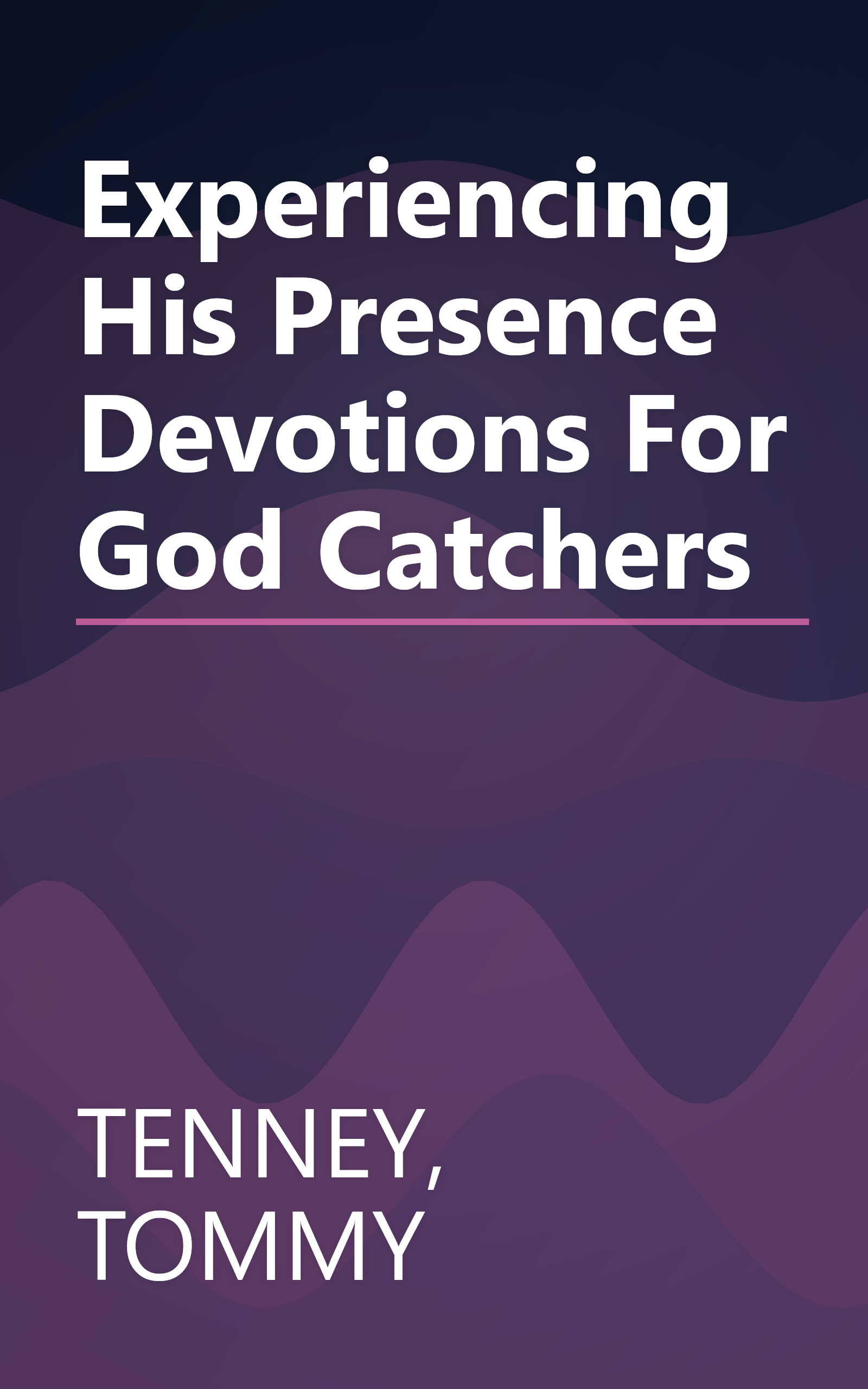 Experiencing His Presence Devotions For God Catchers book cover