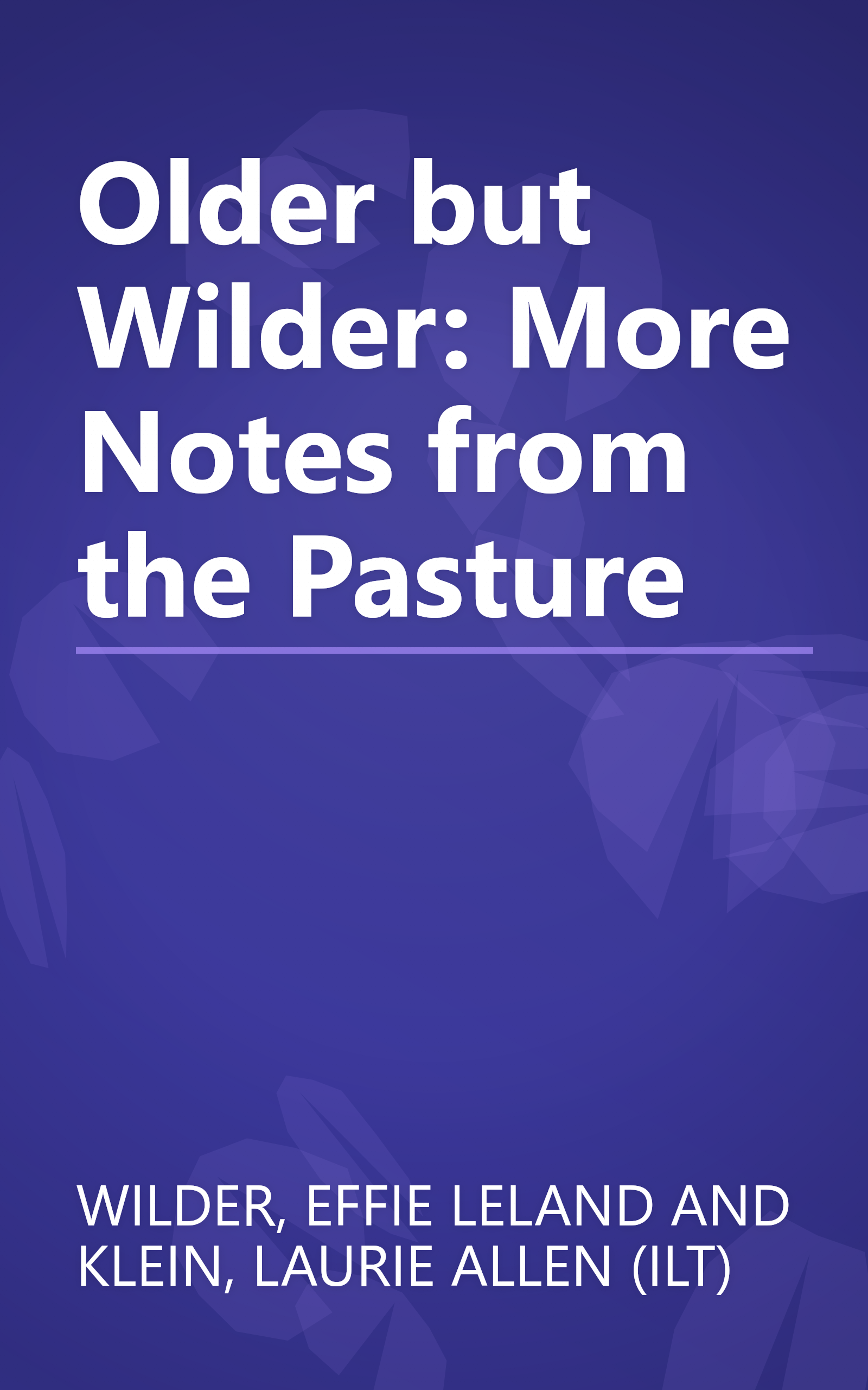 Older but Wilder: More Notes from the Pasture book cover