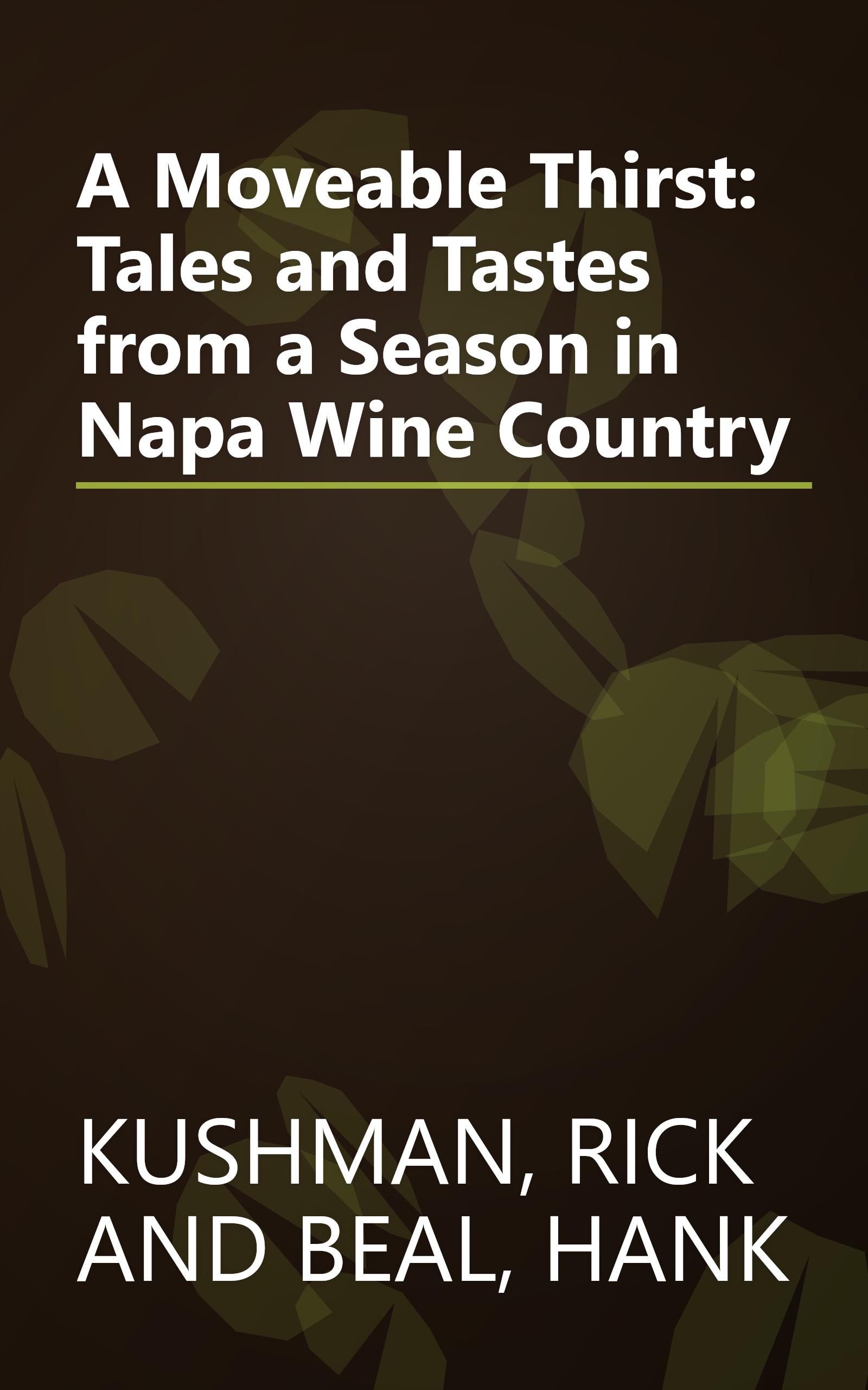 A Moveable Thirst: Tales and Tastes from a Season in Napa Wine Country book cover