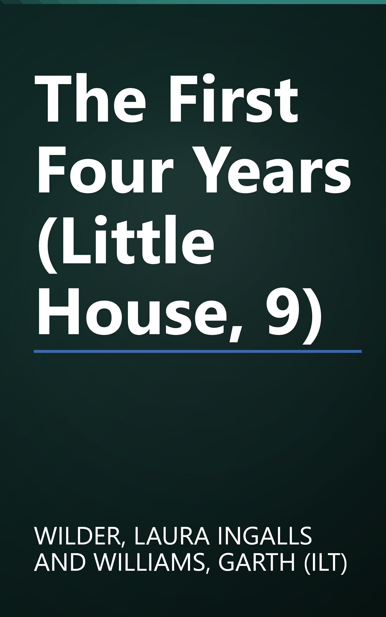 The First Four Years (Little House, 9) book cover