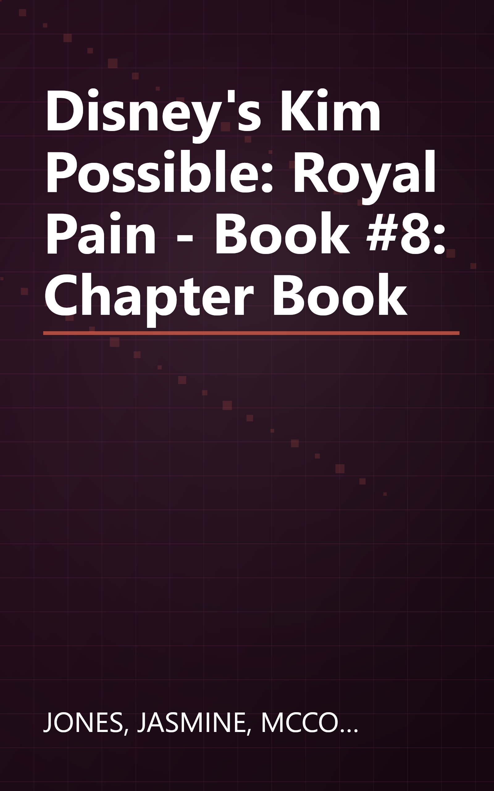 Disney's Kim Possible: Royal Pain - Book #8: Chapter Book book cover