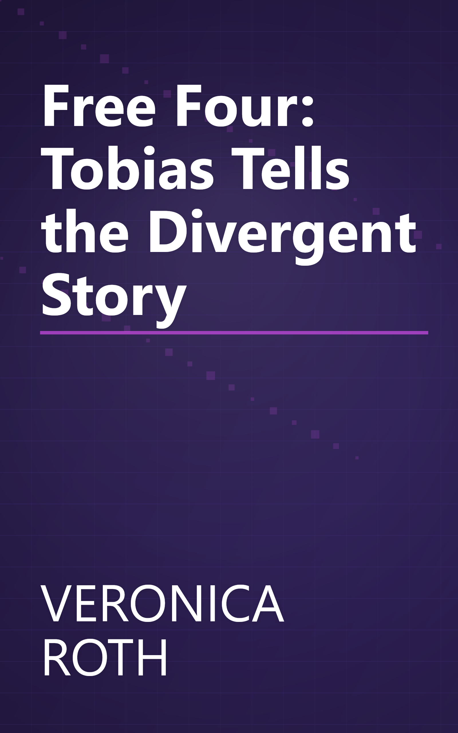 Free Four: Tobias Tells the Divergent Story book cover