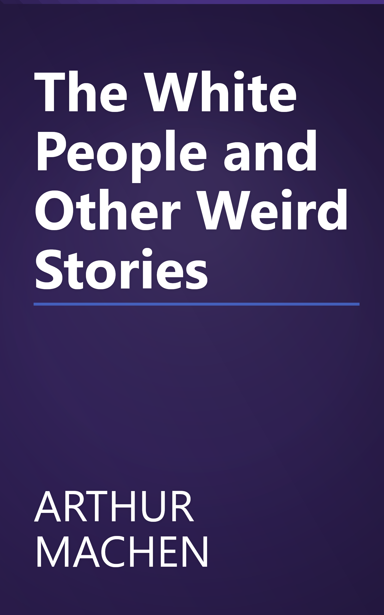 The White People and Other Weird Stories book cover