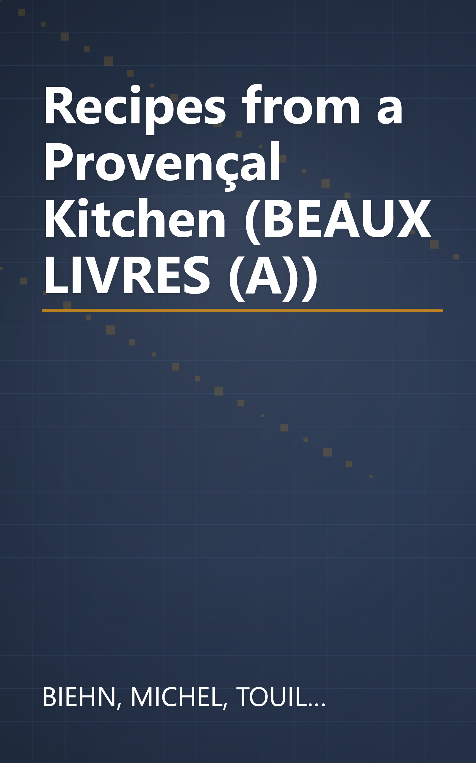 Recipes from a Provençal Kitchen (BEAUX LIVRES (A)) book cover