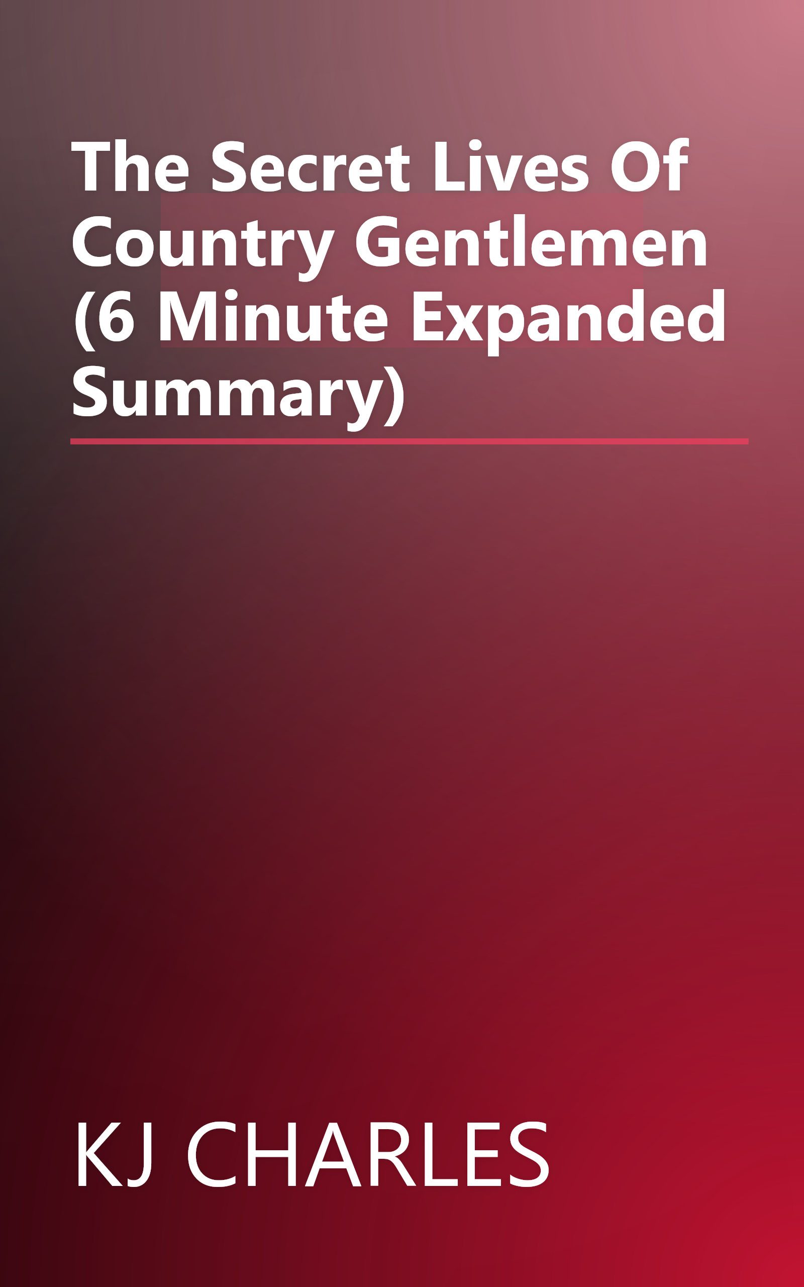 The Secret Lives Of Country Gentlemen (6 Minute   Expanded Summary) book cover
