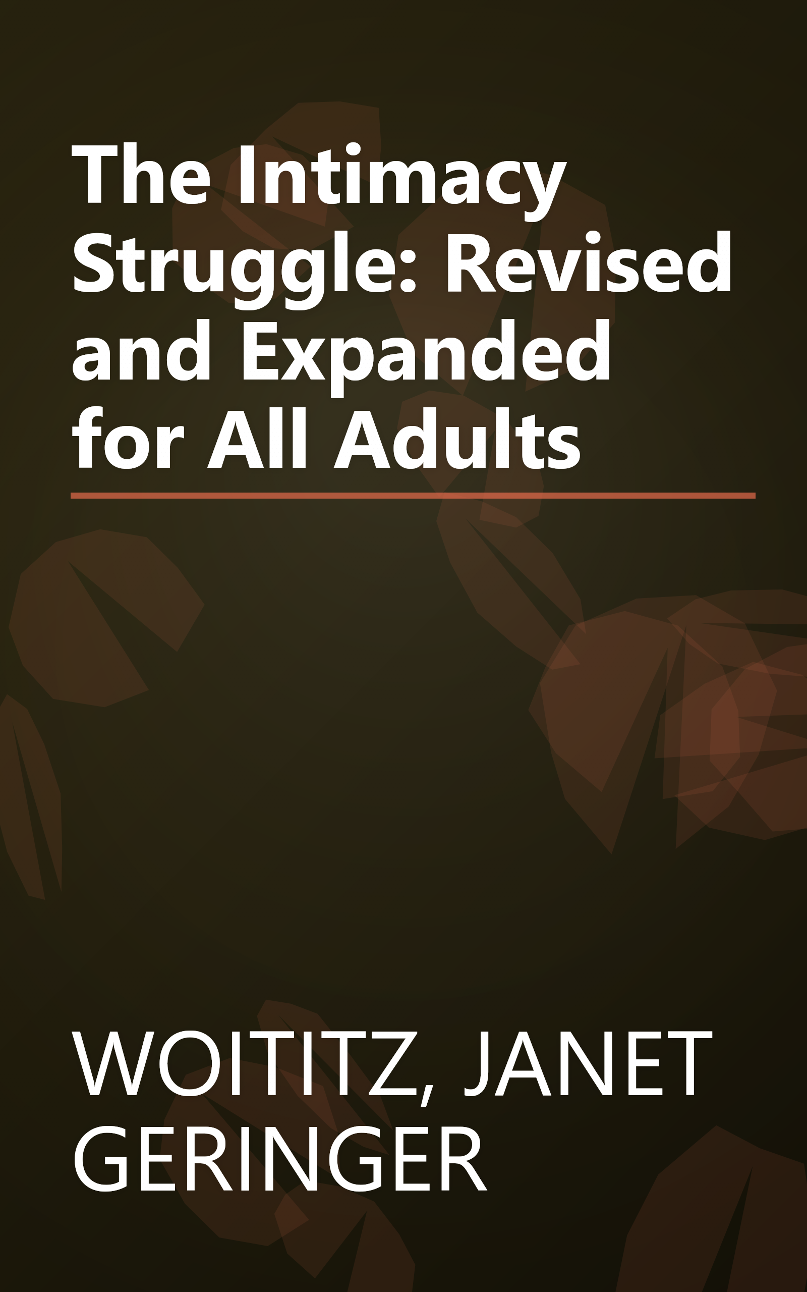 The Intimacy Struggle: Revised and Expanded for All Adults book cover