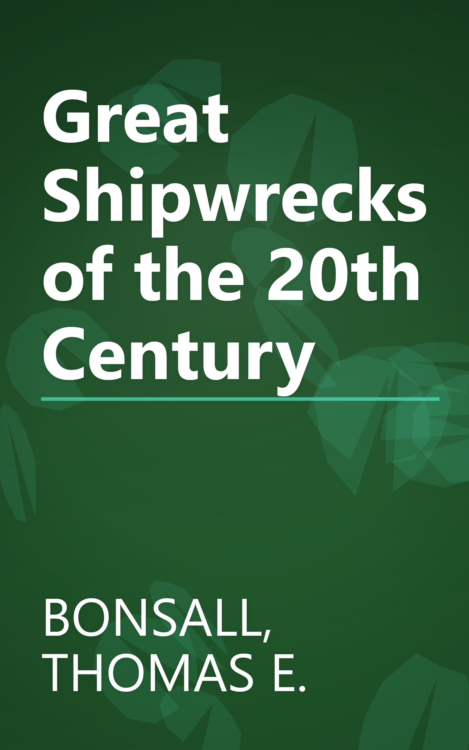 Great Shipwrecks of the 20th Century book cover