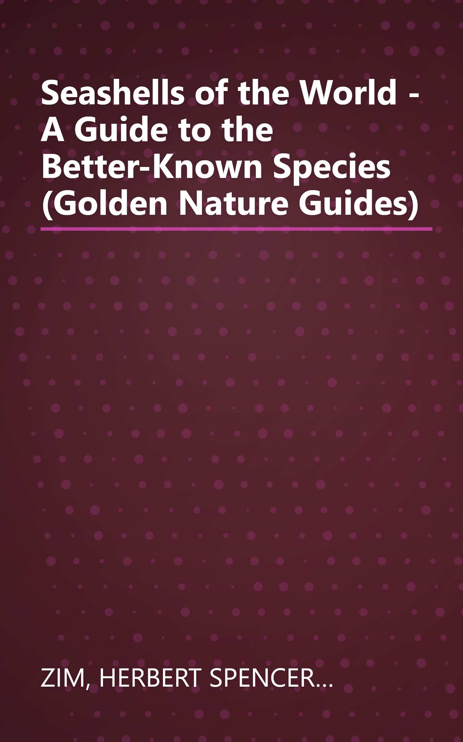 Seashells of the World - A Guide to the Better-Known Species (Golden Nature Guides) book cover