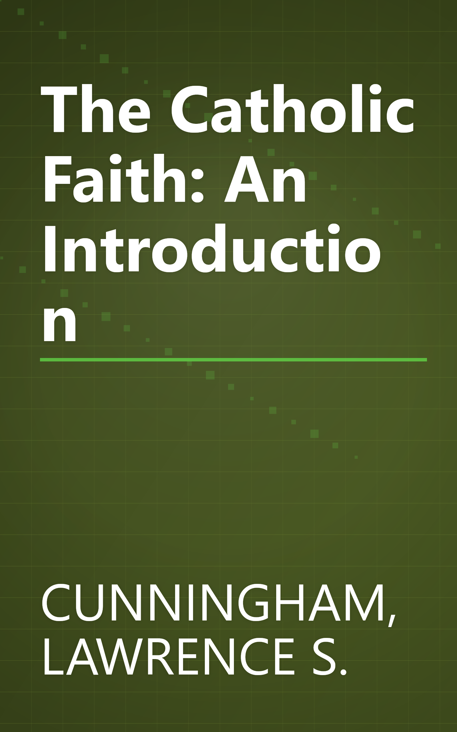 The Catholic Faith: An Introduction book cover