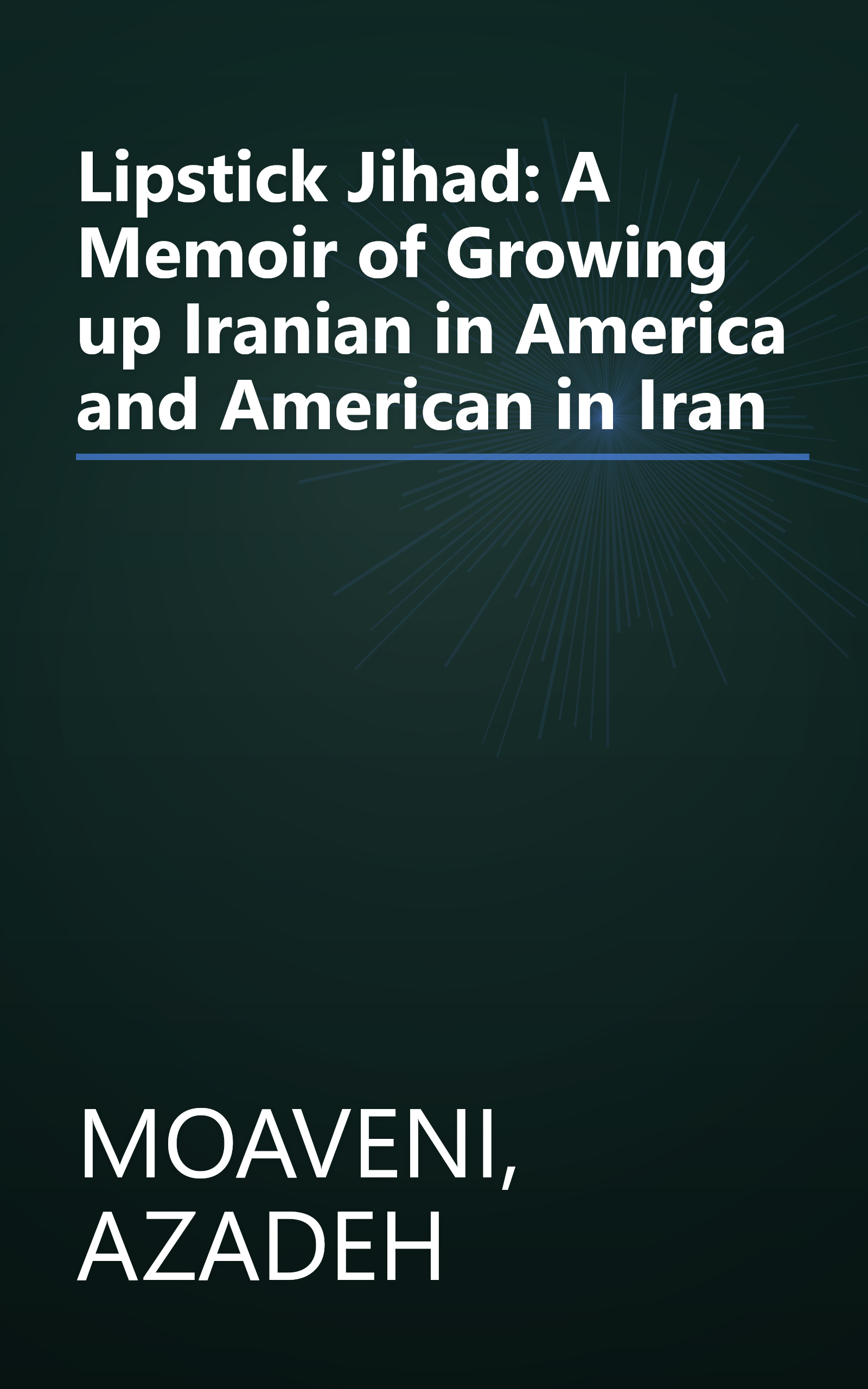 Lipstick Jihad: A Memoir of Growing up Iranian in America and American in Iran book cover