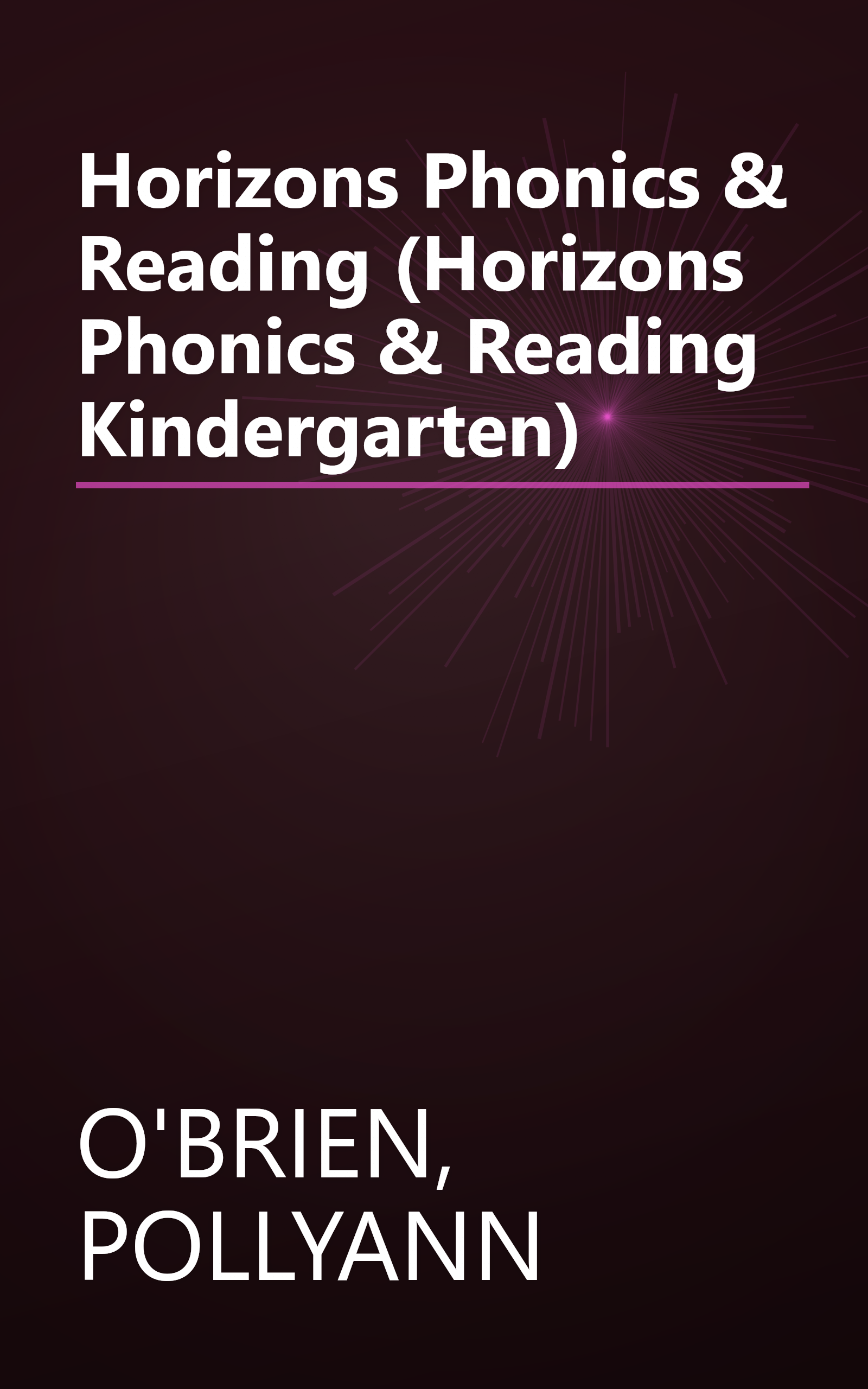Horizons Phonics & Reading (Horizons Phonics & Reading Kindergarten) book cover