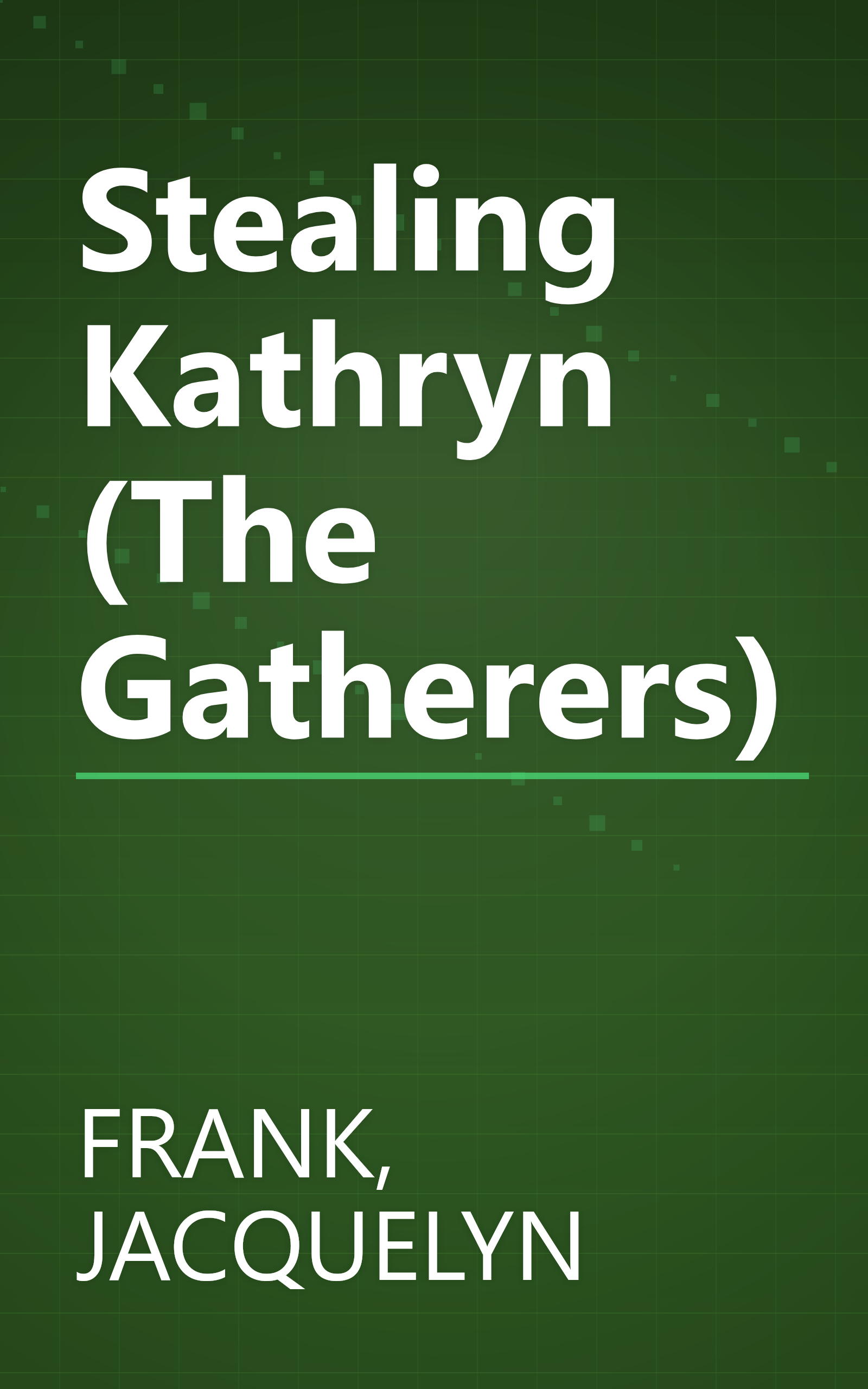 Stealing Kathryn (The Gatherers) book cover