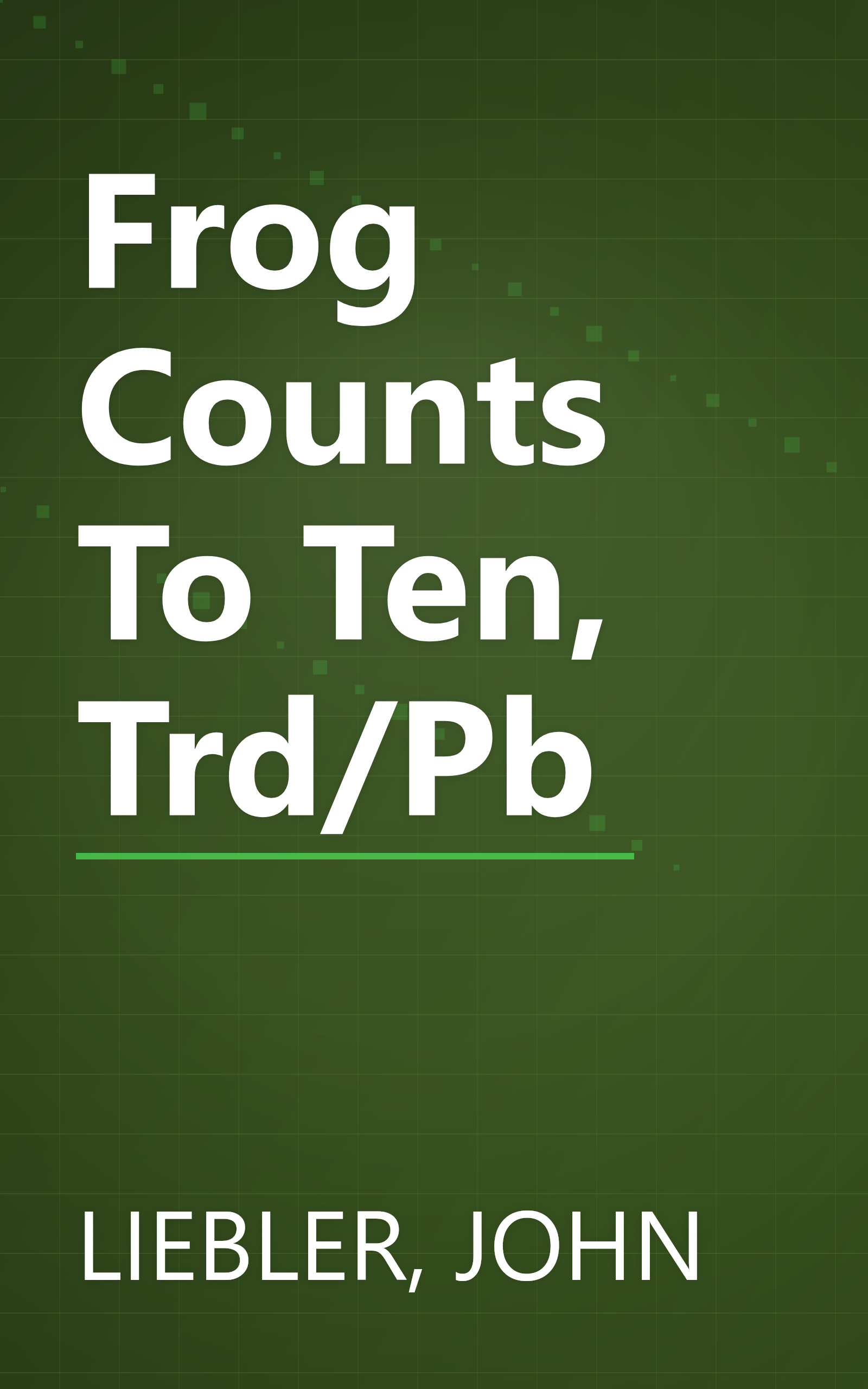 Frog Counts To Ten, Trd/Pb book cover