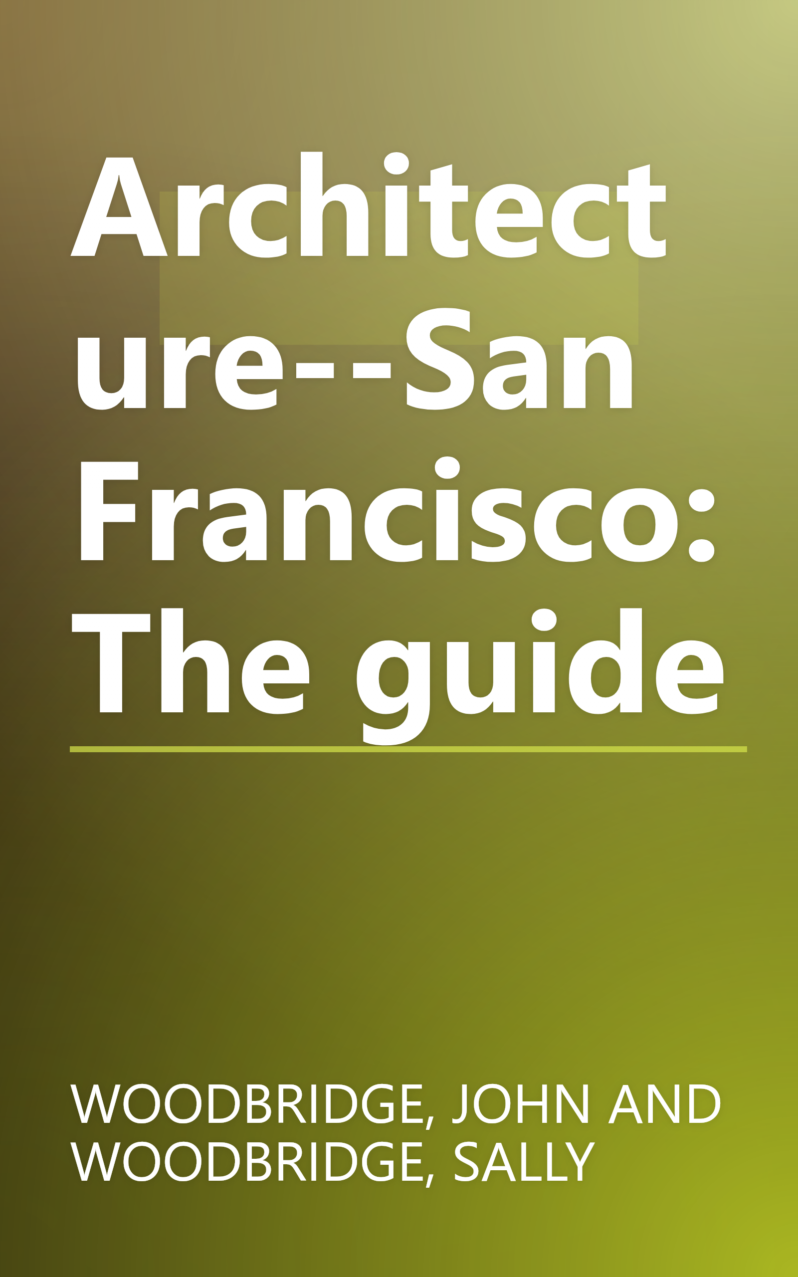Architecture--San Francisco: The guide book cover