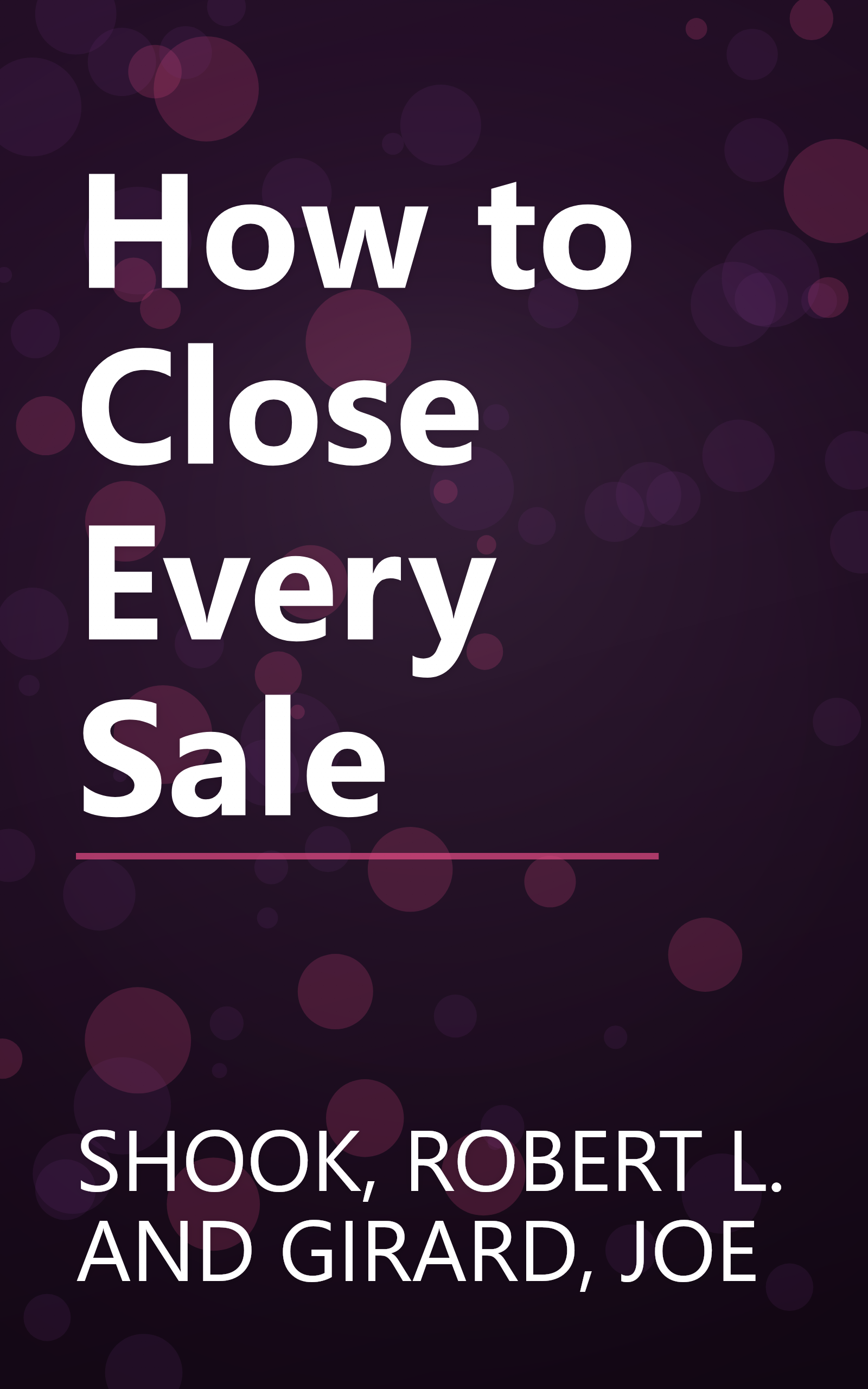 How to Close Every Sale book cover