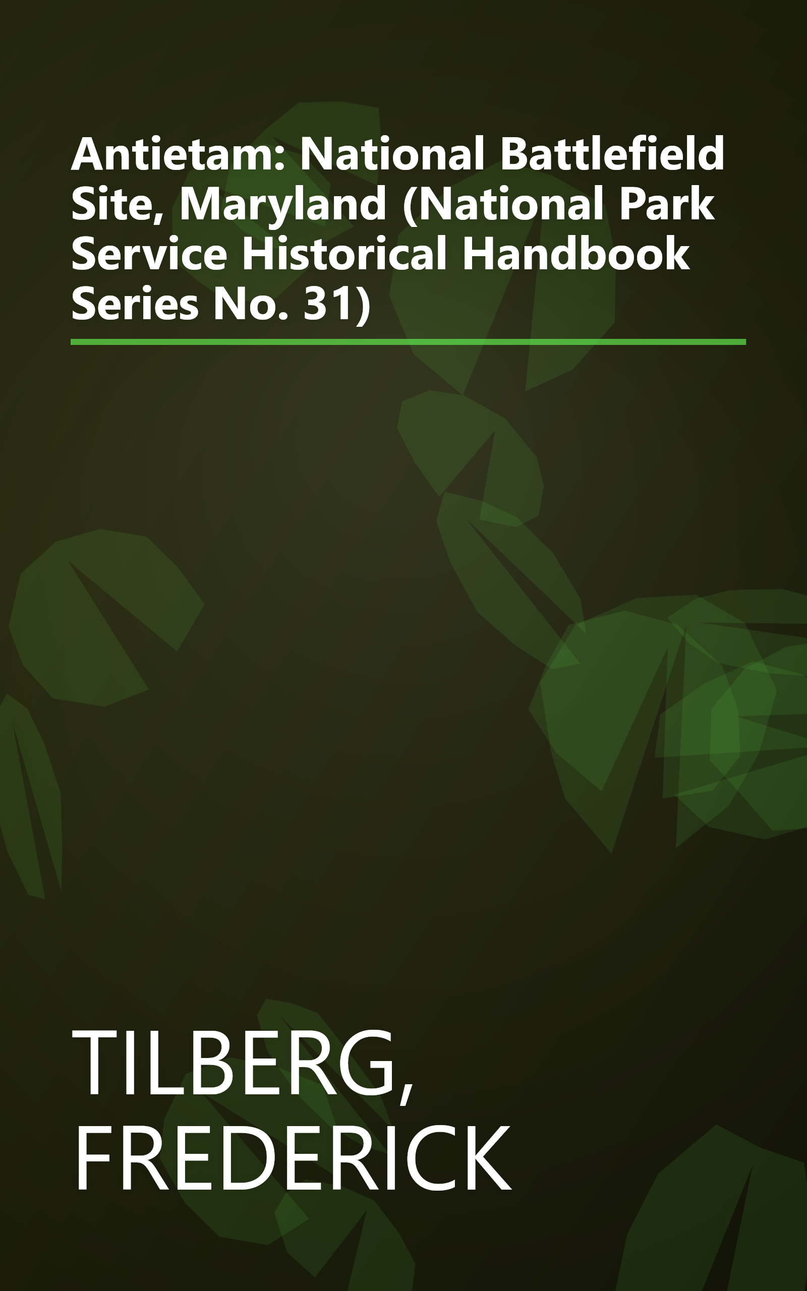 Antietam: National Battlefield Site, Maryland (National Park Service Historical Handbook Series No. 31) book cover