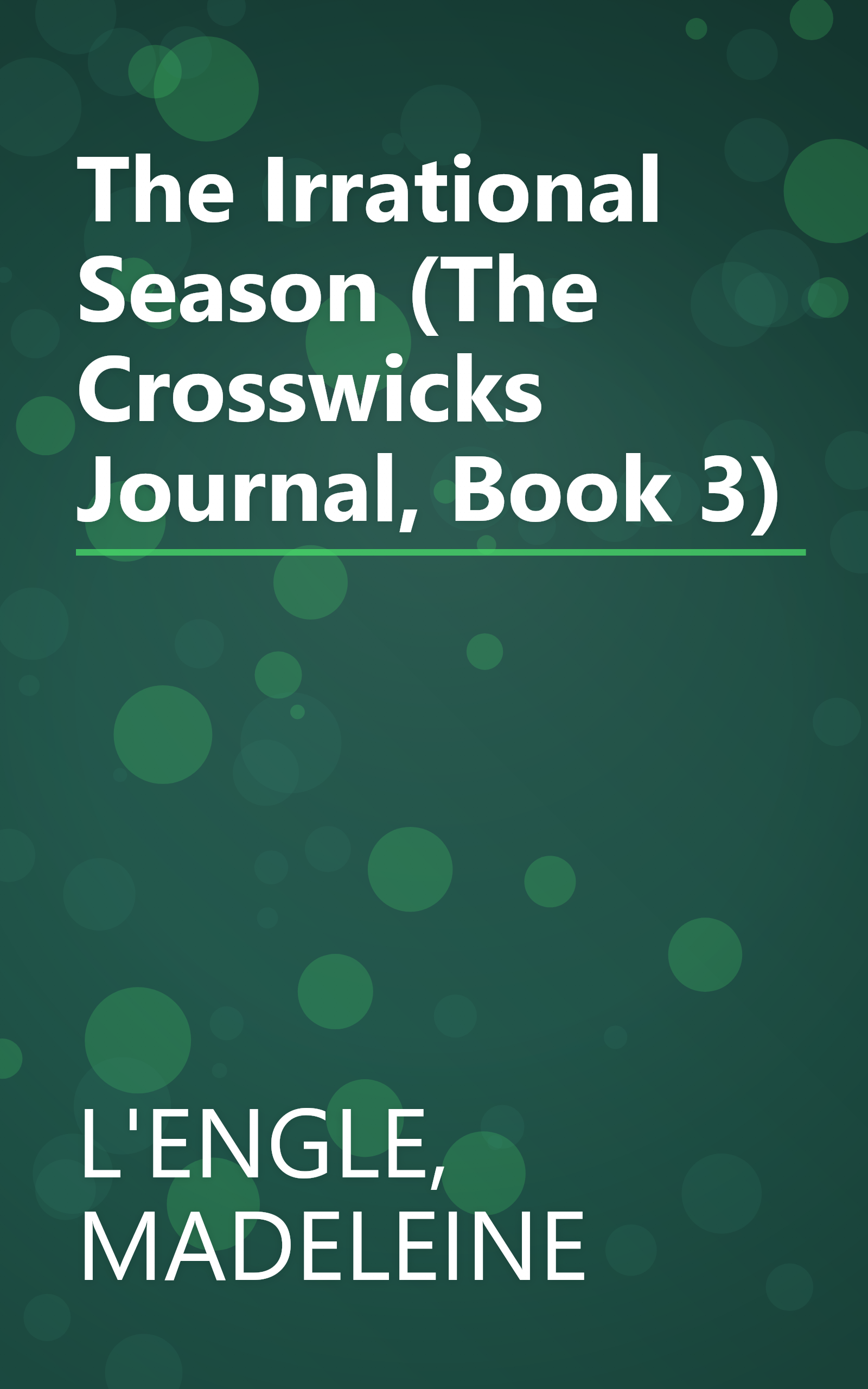 The Irrational Season (The Crosswicks Journal, Book 3) book cover