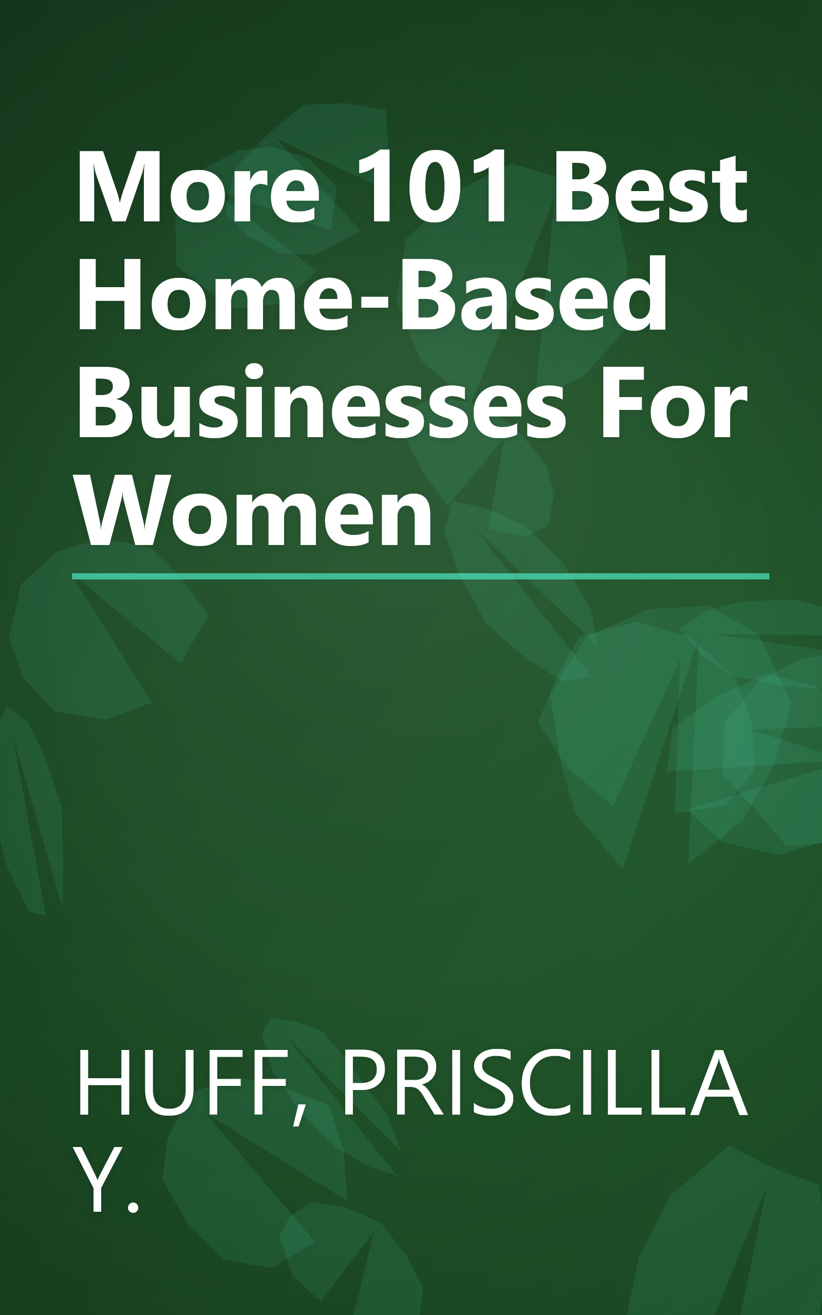 More 101 Best Home-Based Businesses For Women book cover