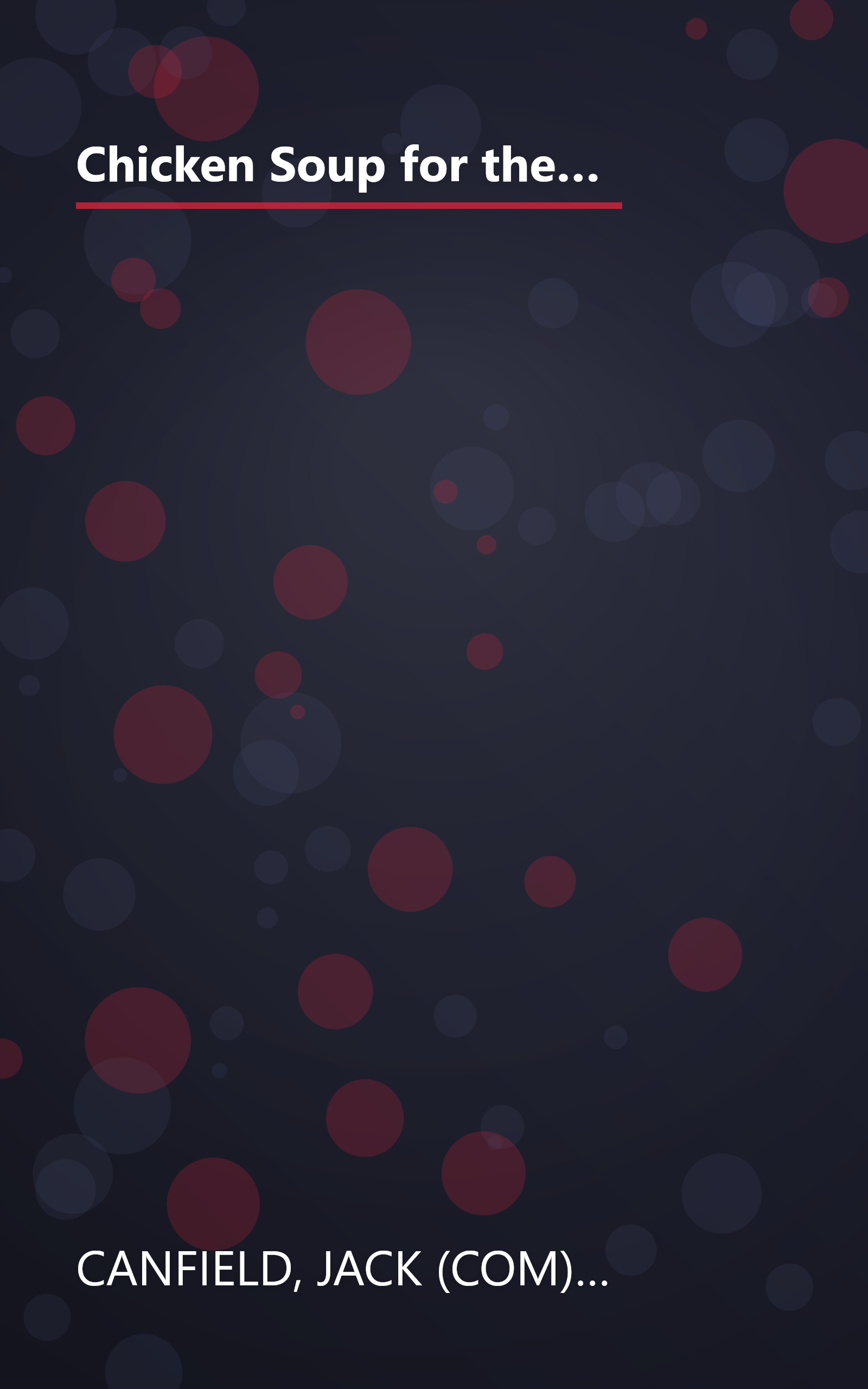 Chicken Soup for the Volunteer's Soul: Stories to Celebrate the Spirit of Courage, Caring and Community (Chicken Soup for the Soul) book cover