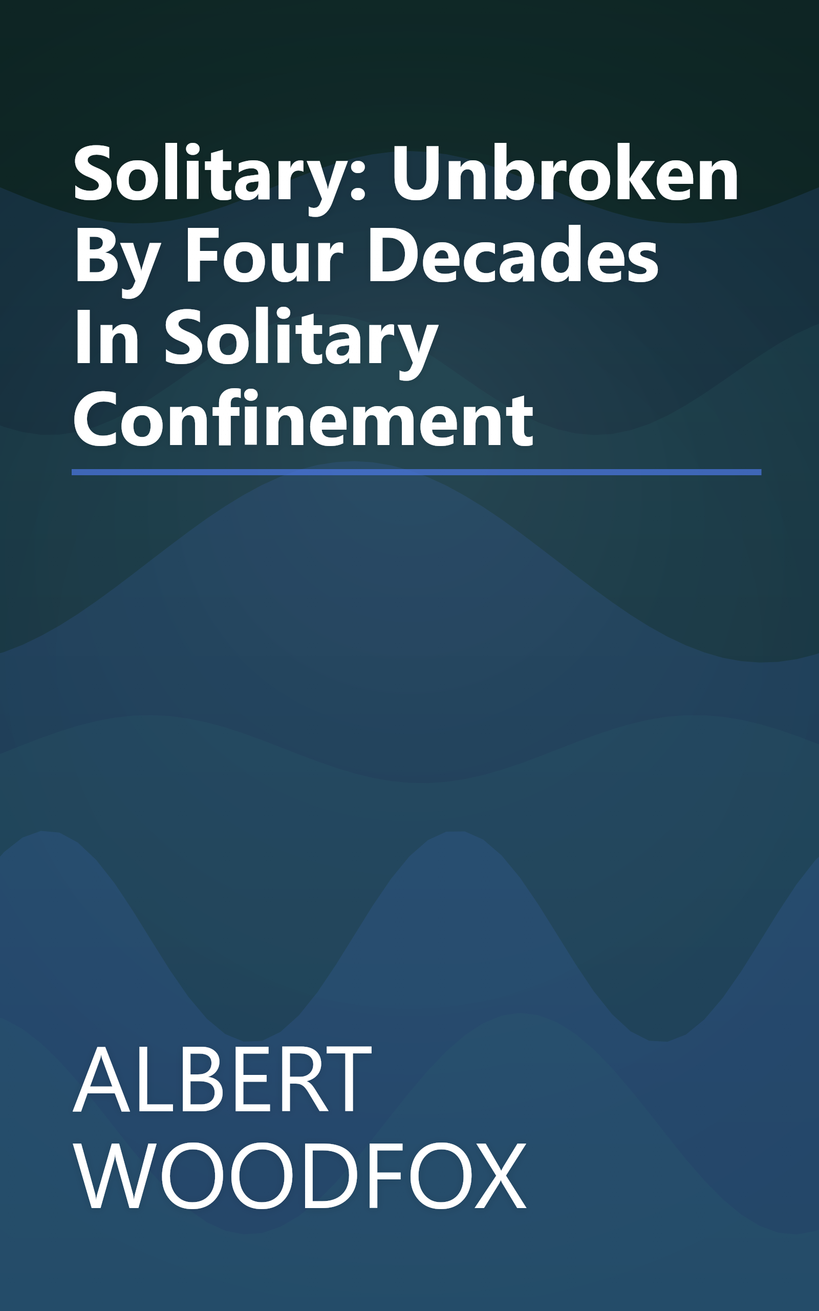 Solitary: Unbroken By Four Decades In Solitary Confinement book cover
