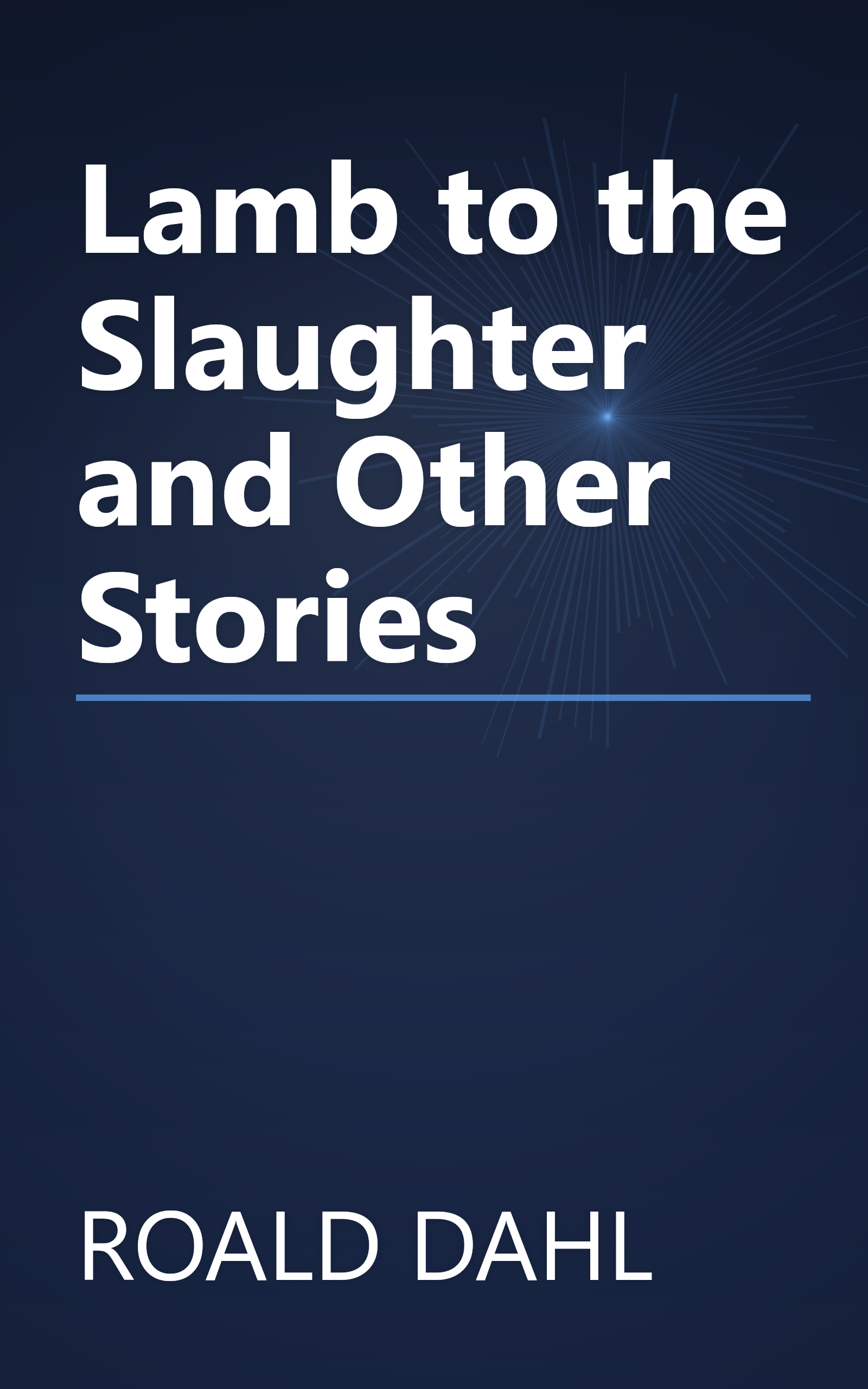 Lamb to the Slaughter and Other Stories book cover