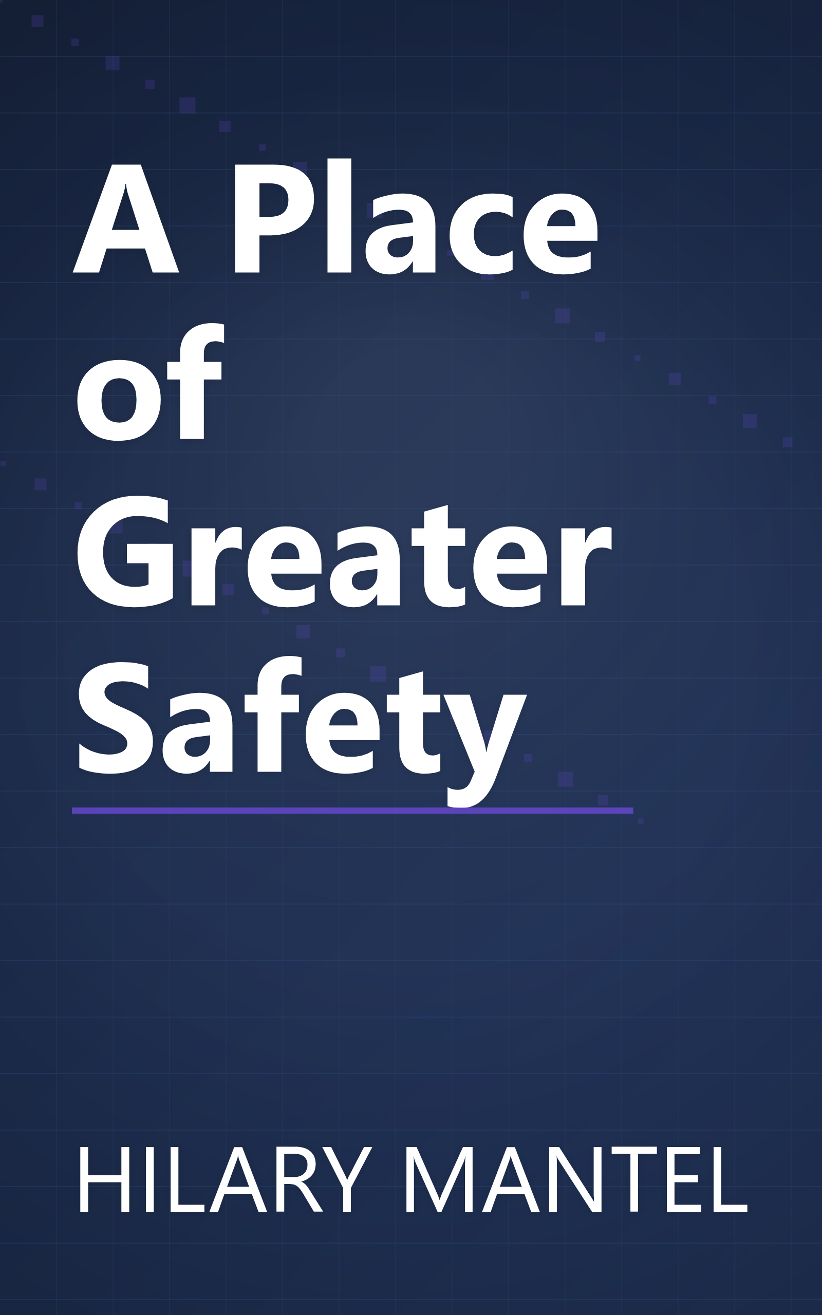 A Place of Greater Safety book cover