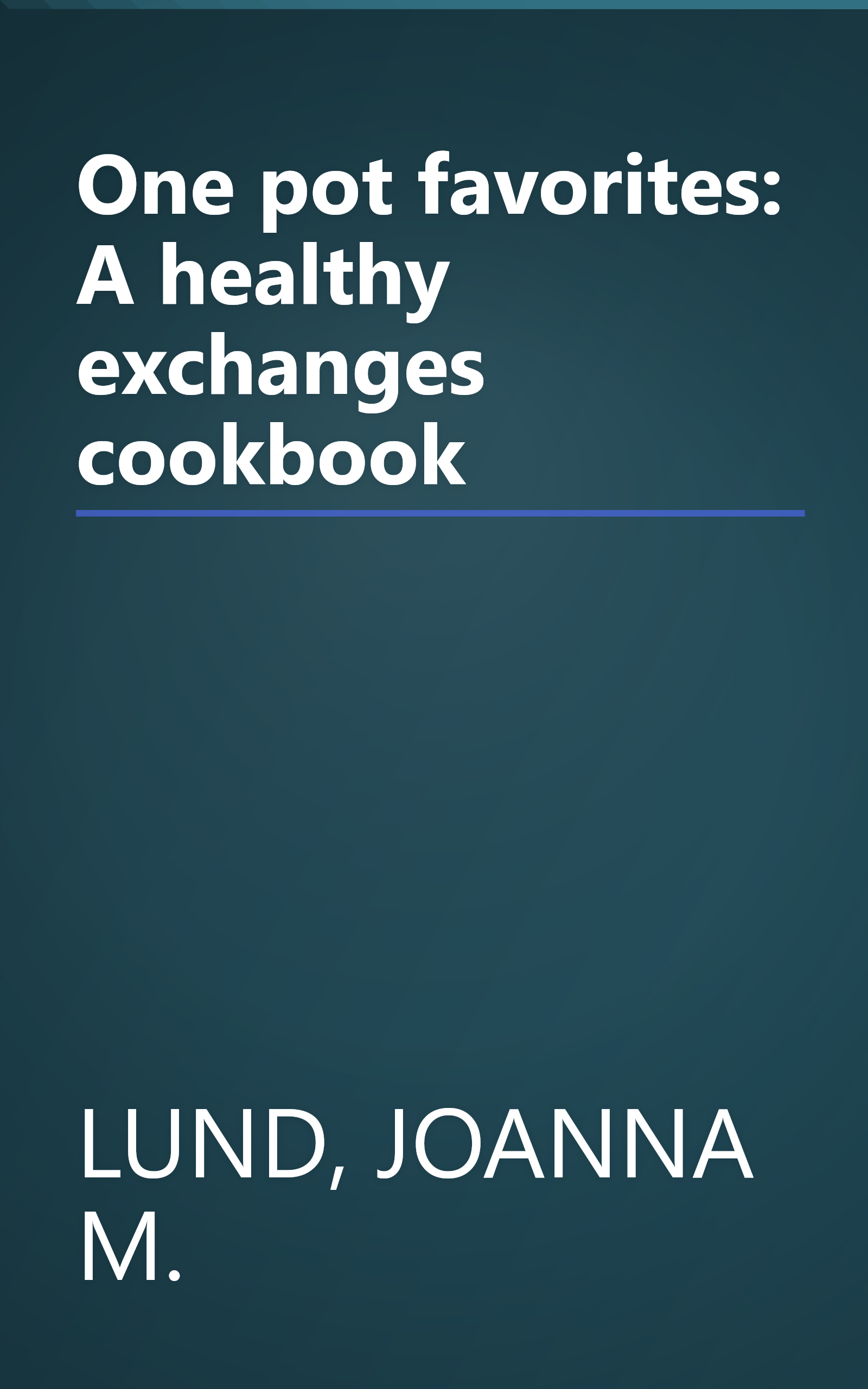 One pot favorites: A healthy exchanges cookbook book cover
