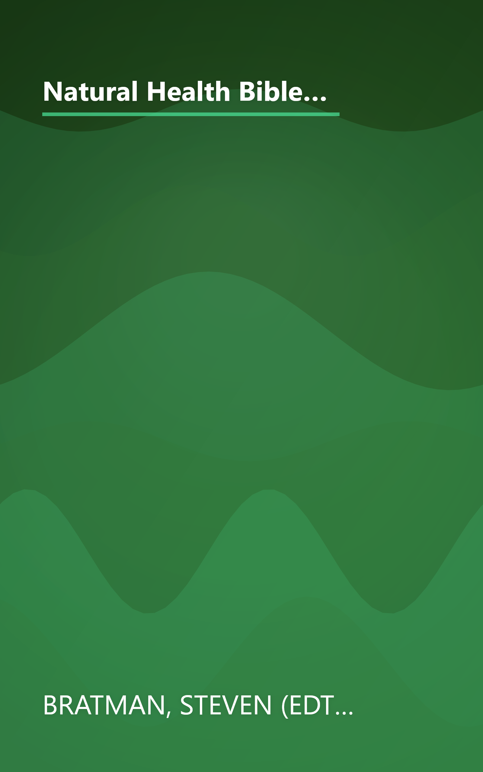 Natural Health Bible: From the Most Trusted Source in Health Information, Here is Your A-Z Guide to Over 200 Herbs, Vitamins, and Supplements book cover