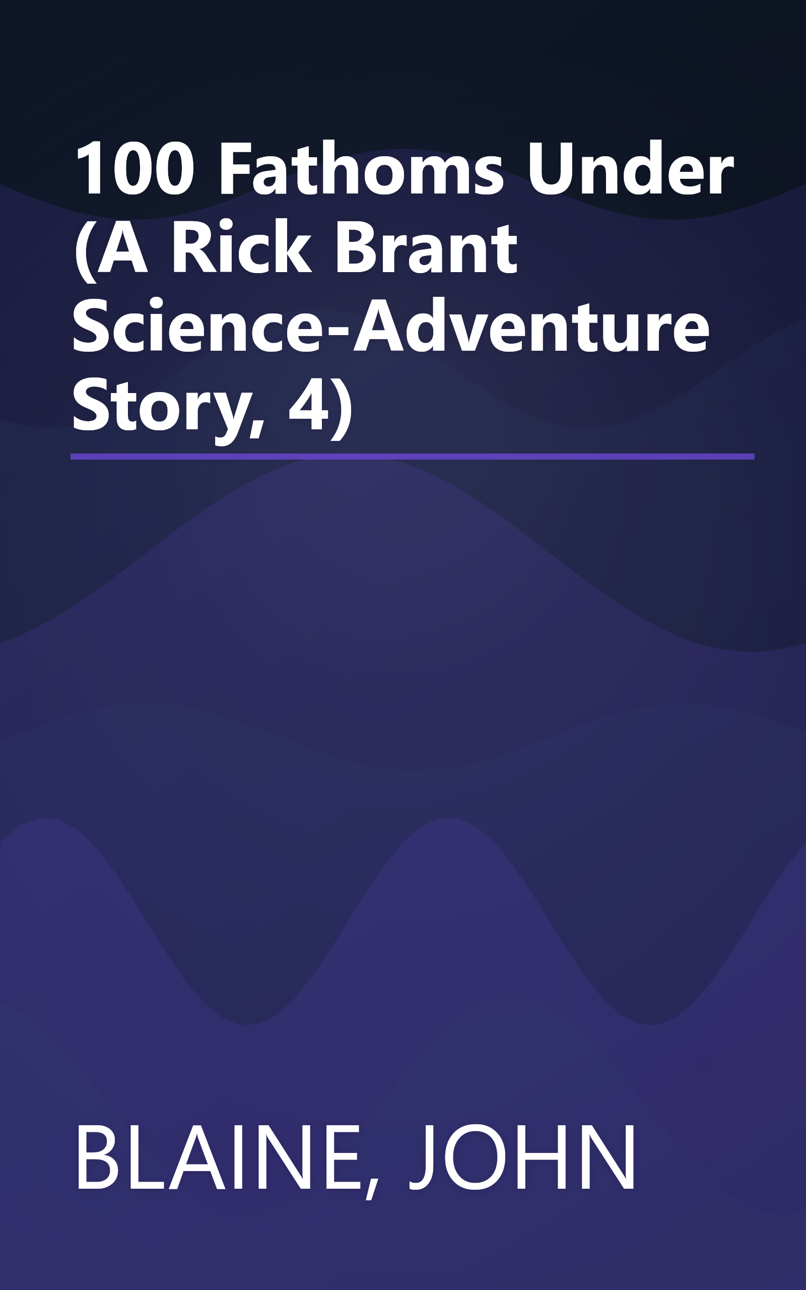 100 Fathoms Under (A Rick Brant Science-Adventure Story, 4) book cover