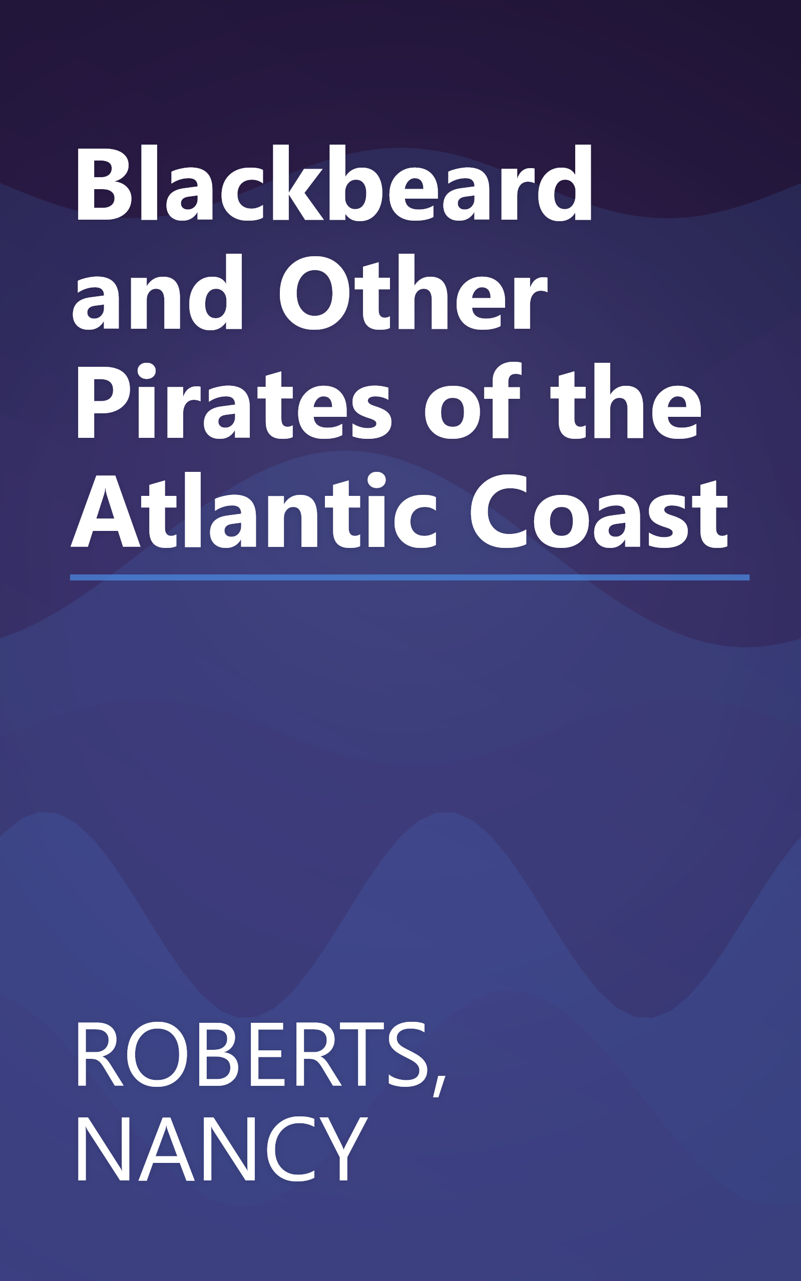 Blackbeard and Other Pirates of the Atlantic Coast book cover