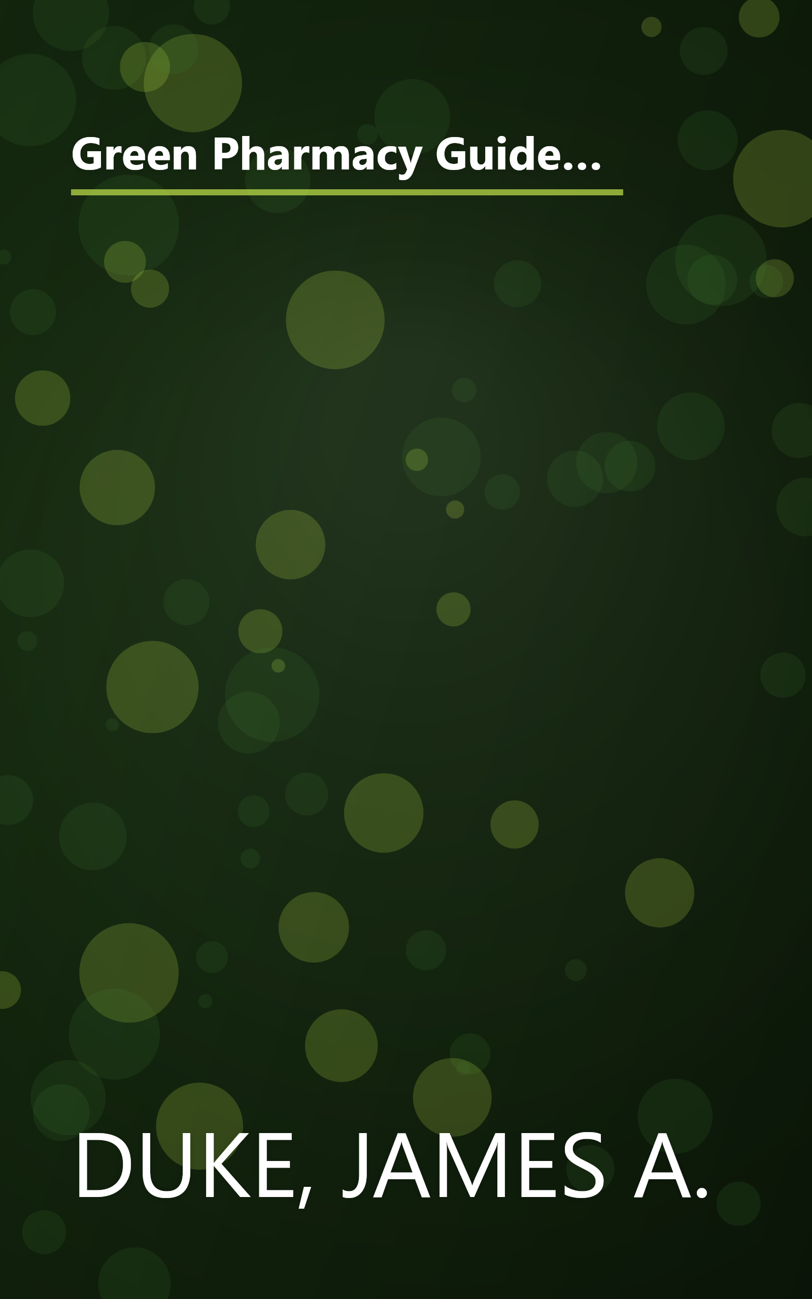 Green Pharmacy Guide To Healing Foods - Proven Natural Remedies To Treat And Prevent More Than 80 Common Health Concerns book cover