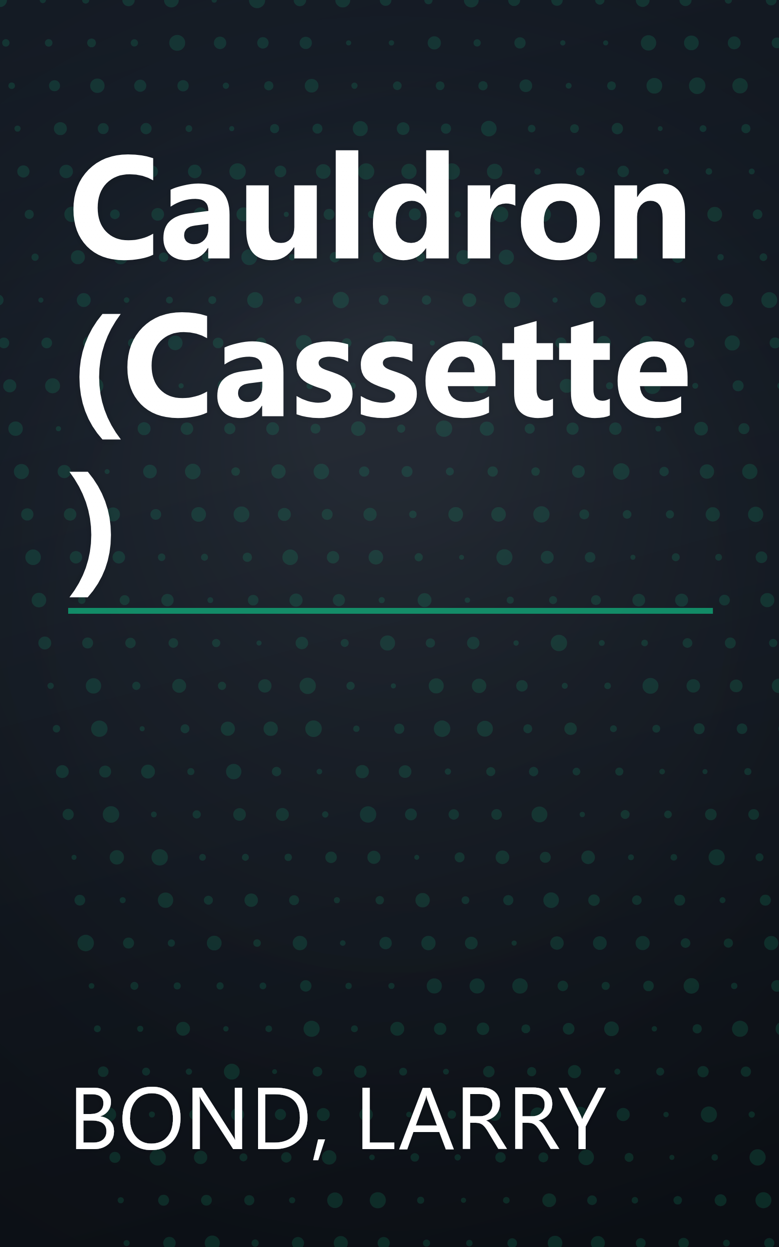 Cauldron (Cassette) book cover