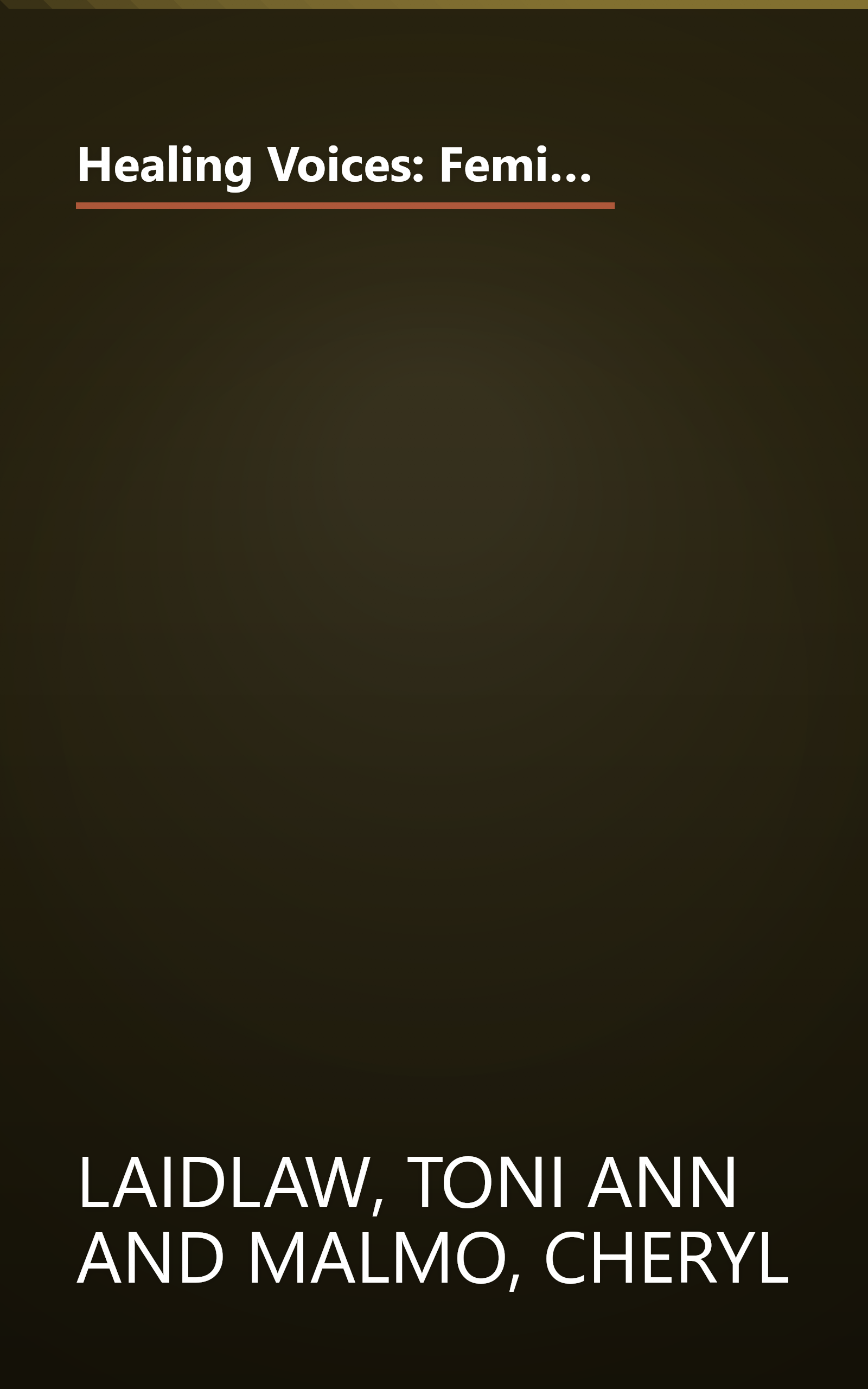 Healing Voices: Feminist Approaches to Therapy With Women (JOSSEY BASS SOCIAL AND BEHAVIORAL SCIENCE SERIES) book cover