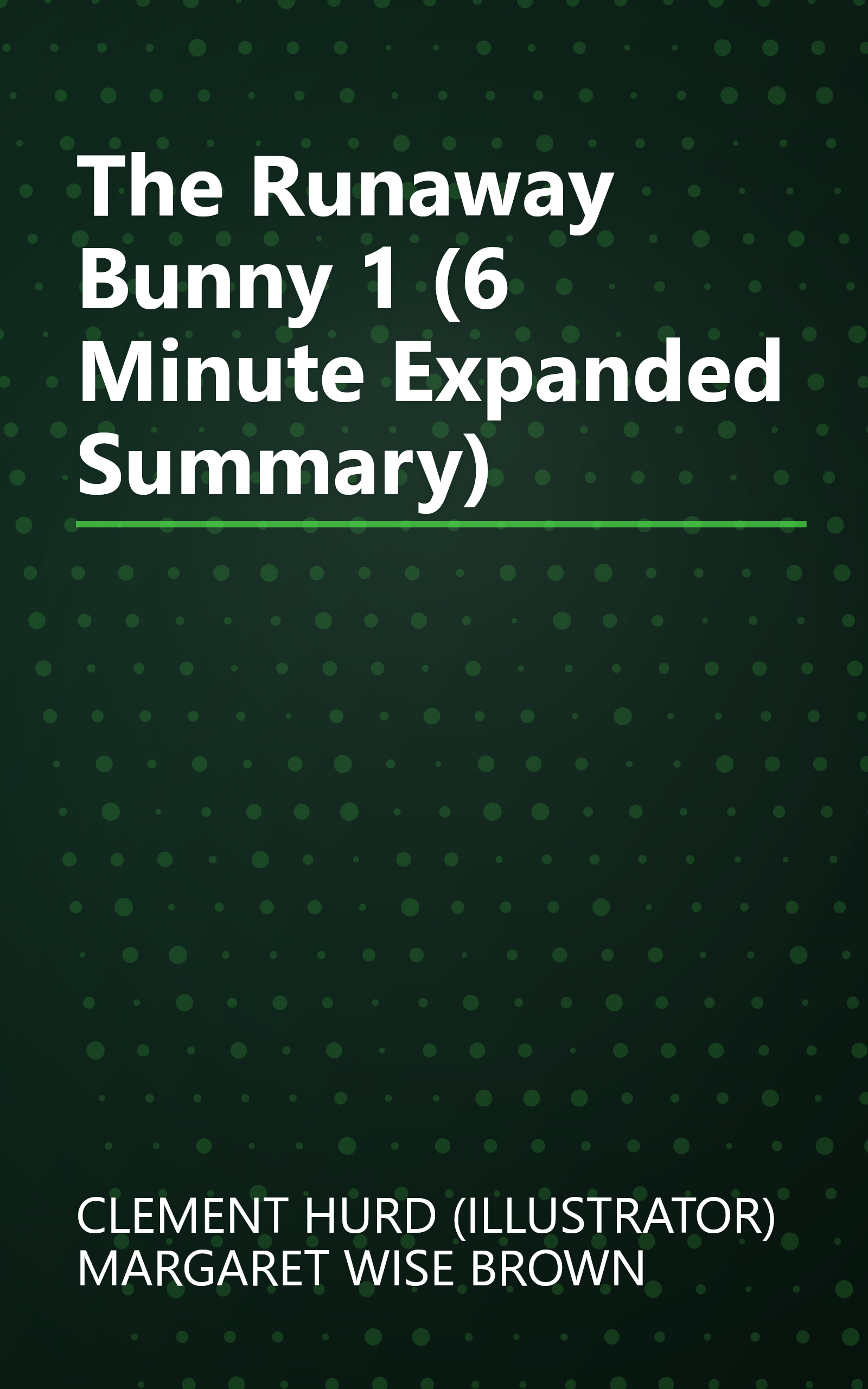 The Runaway Bunny 1 (6 Minute   Expanded Summary) book cover