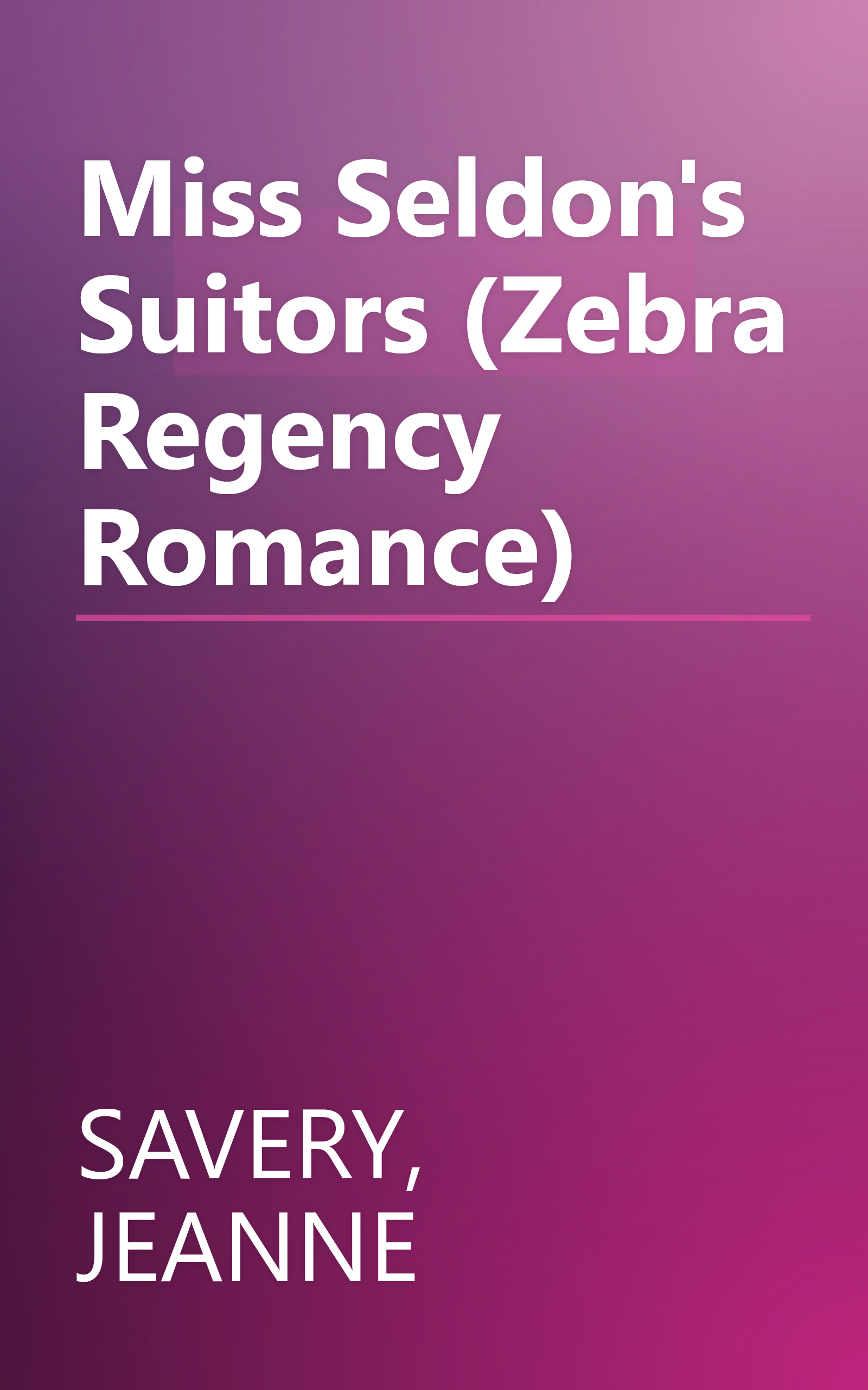 Miss Seldon's Suitors (Zebra Regency Romance) book cover