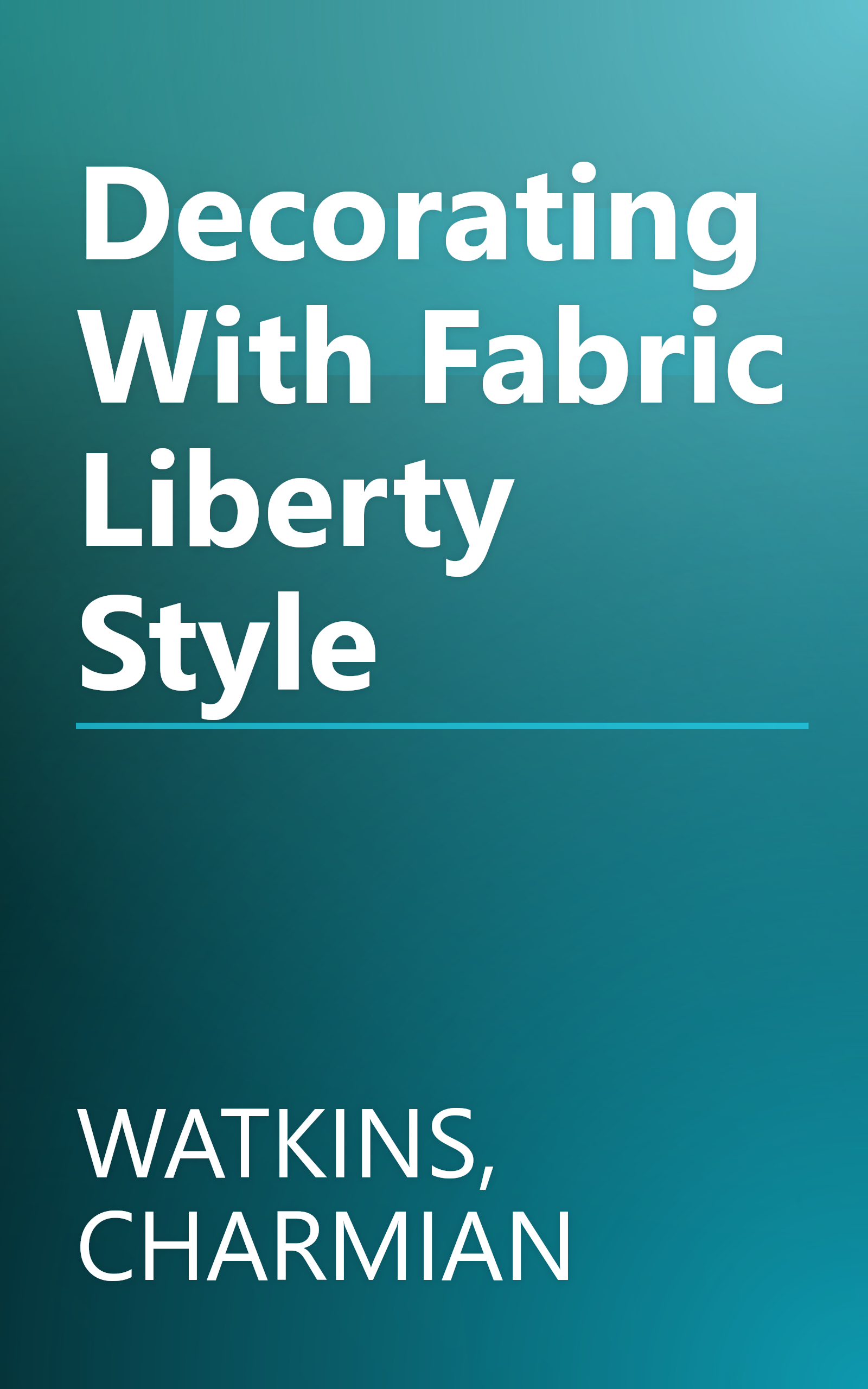 Decorating With Fabric Liberty Style book cover