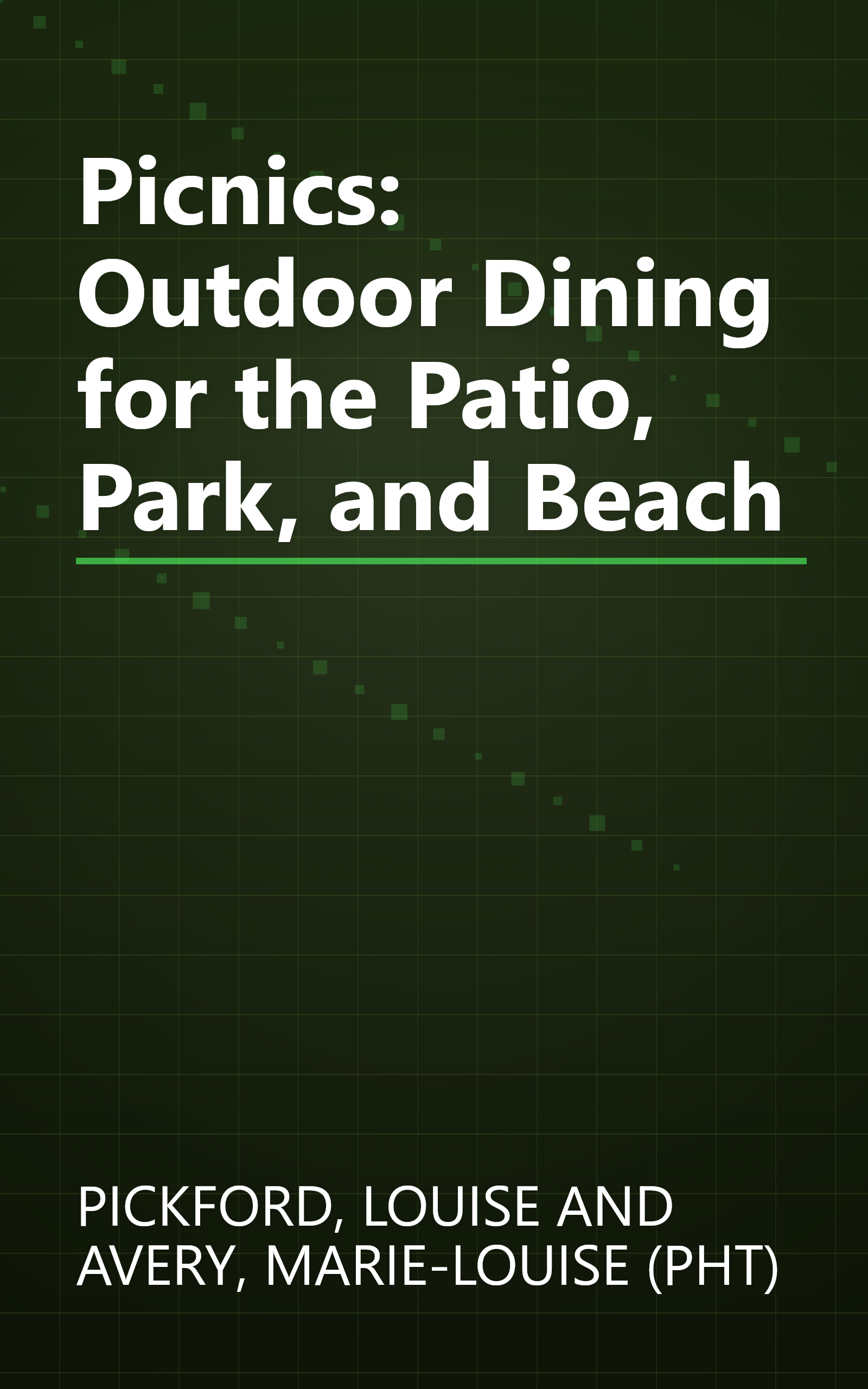 Picnics: Outdoor Dining for the Patio, Park, and Beach book cover