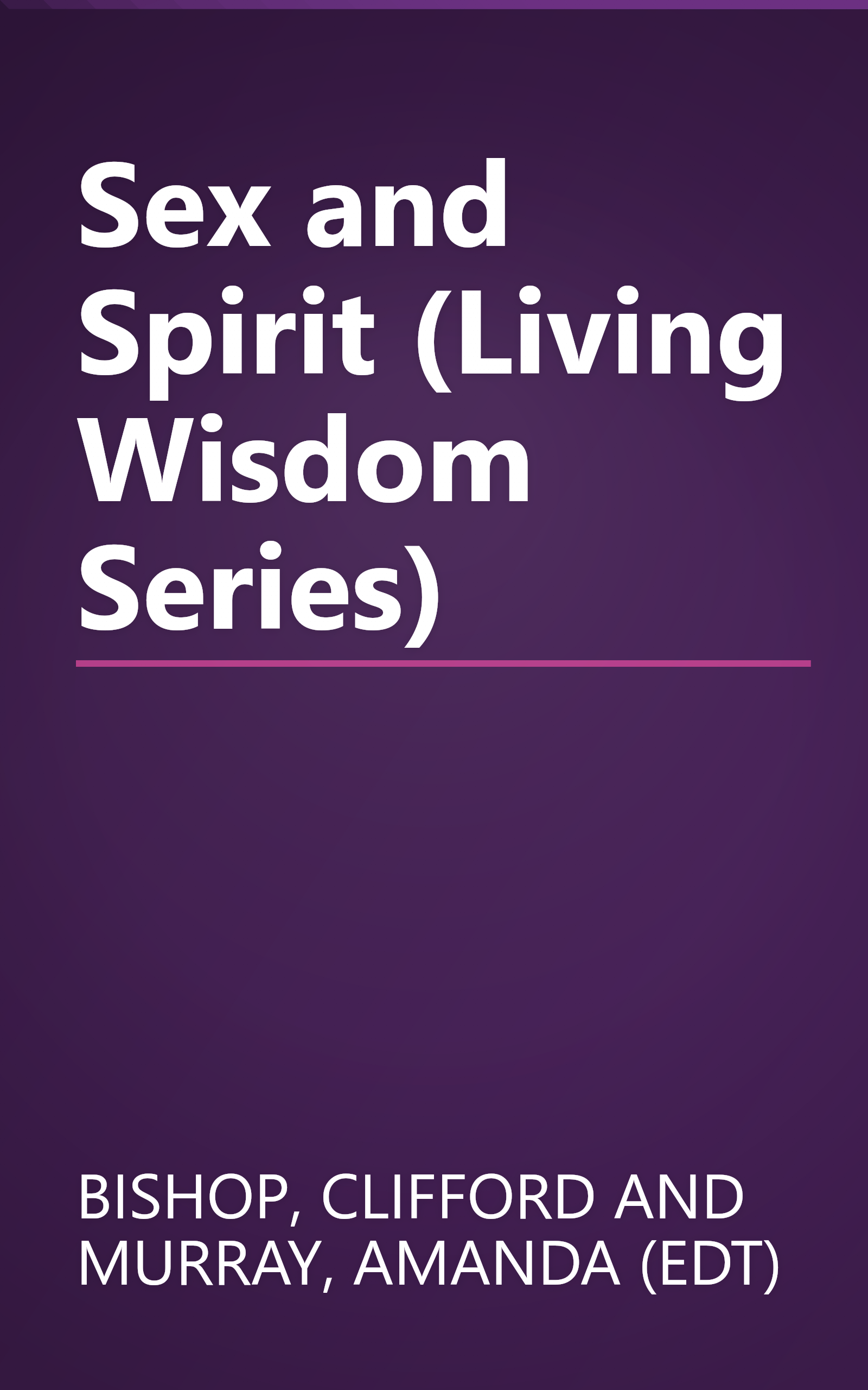 Sex and Spirit (Living Wisdom Series) book cover