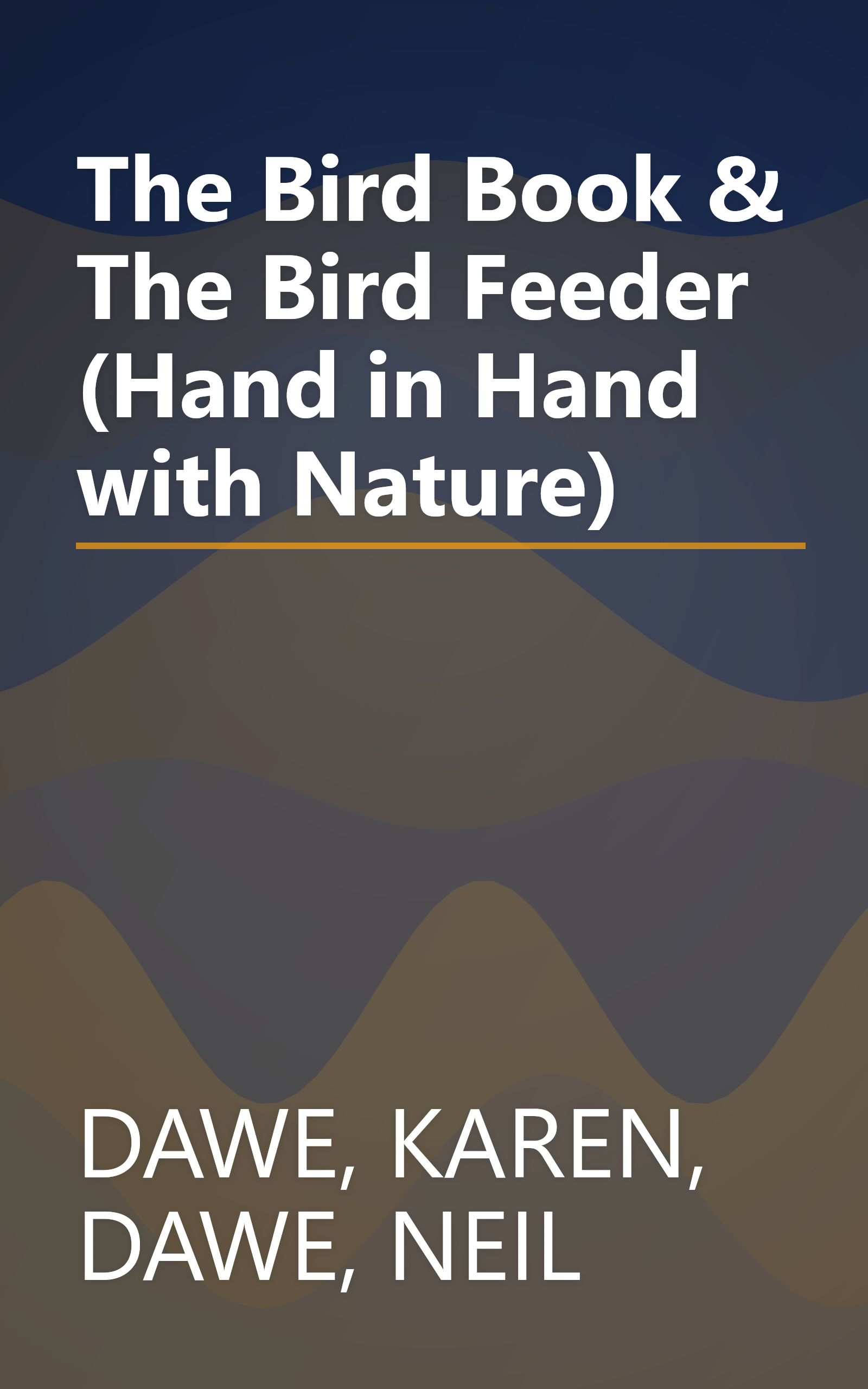 The Bird Book & The Bird Feeder (Hand in Hand with Nature) book cover