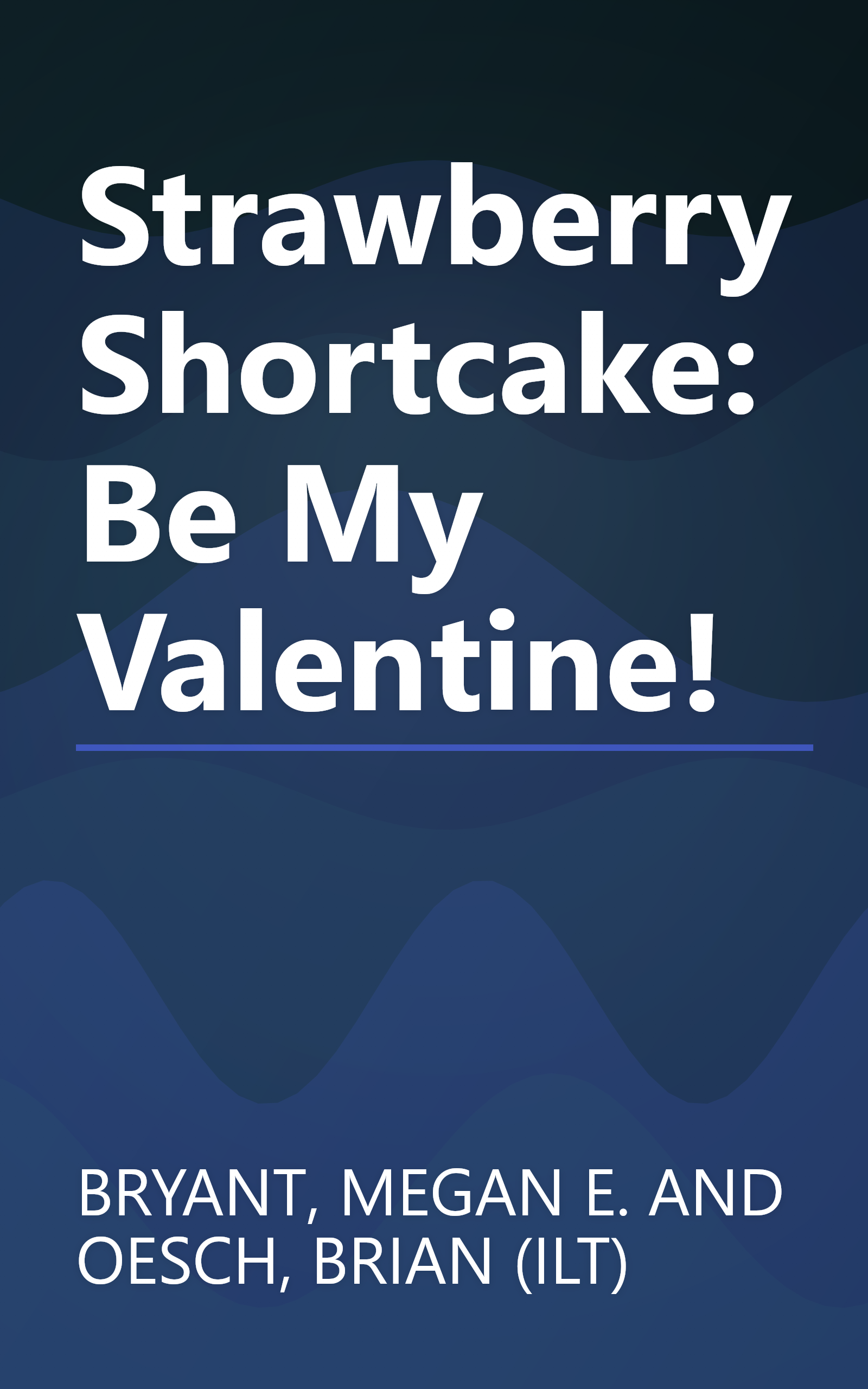 Strawberry Shortcake: Be My Valentine! book cover