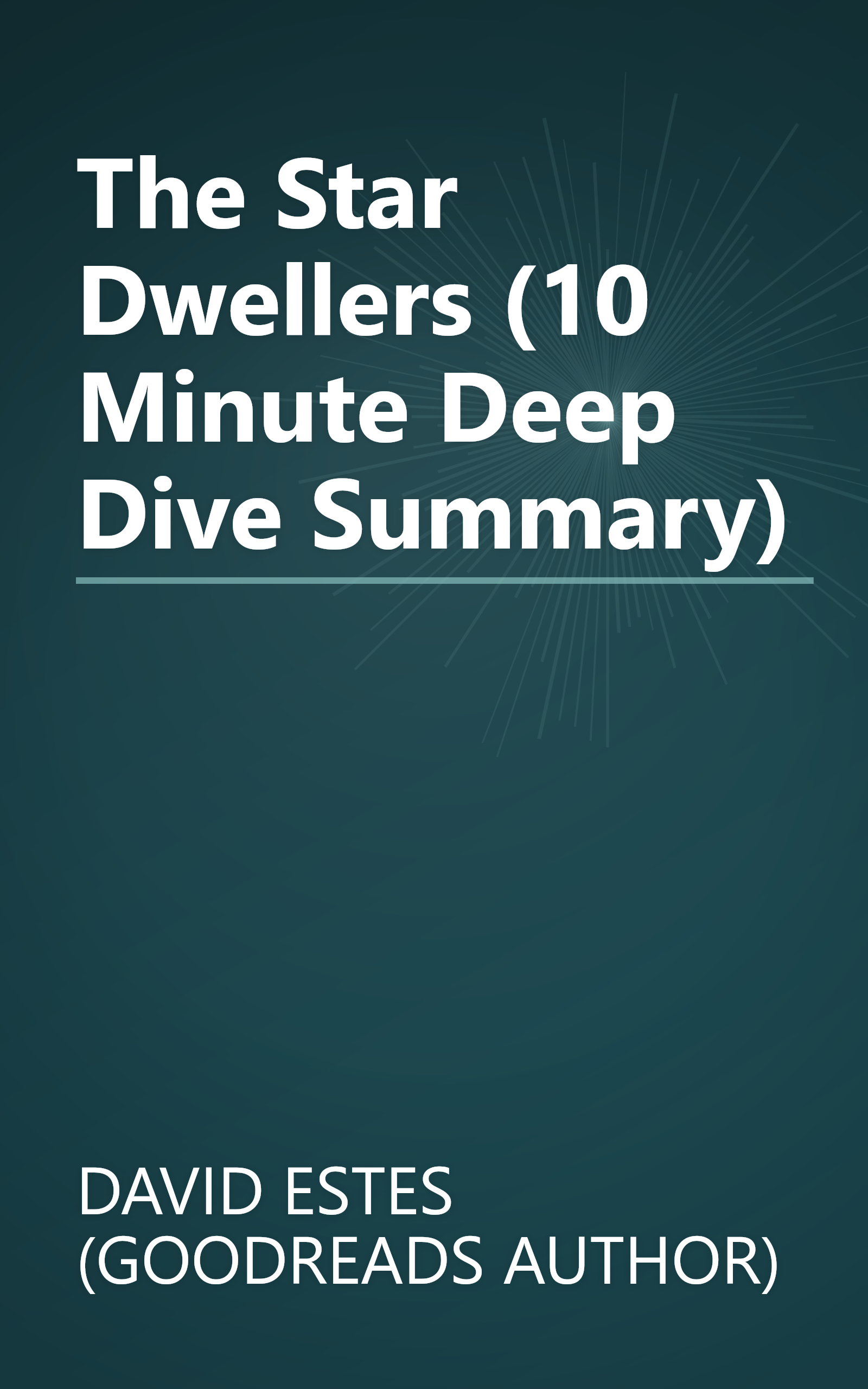 The Star Dwellers (10 Minute   Deep Dive Summary) book cover