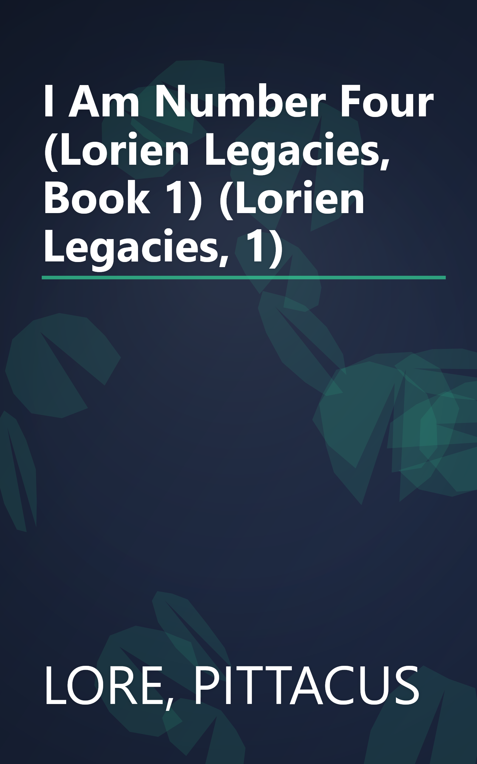 I Am Number Four (Lorien Legacies, Book 1) (Lorien Legacies, 1) book cover