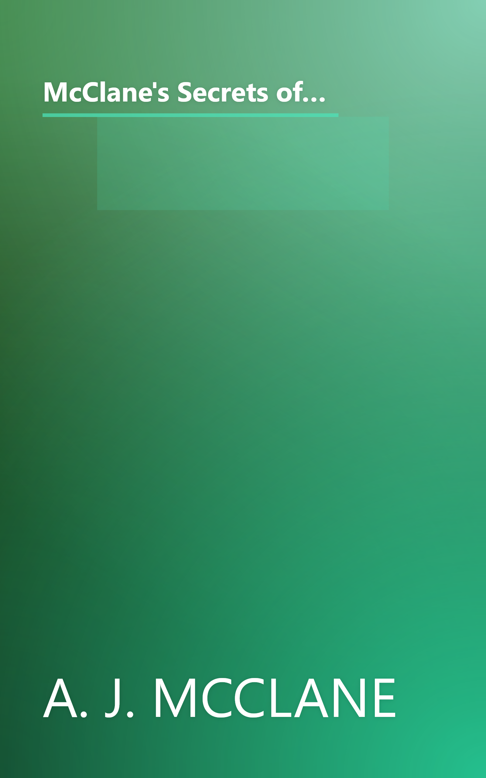 McClane's Secrets of Successful Fishing: A Complete, Illustrated Guide to the Techniques, Tackle, and Know-How of Sport Fishing book cover