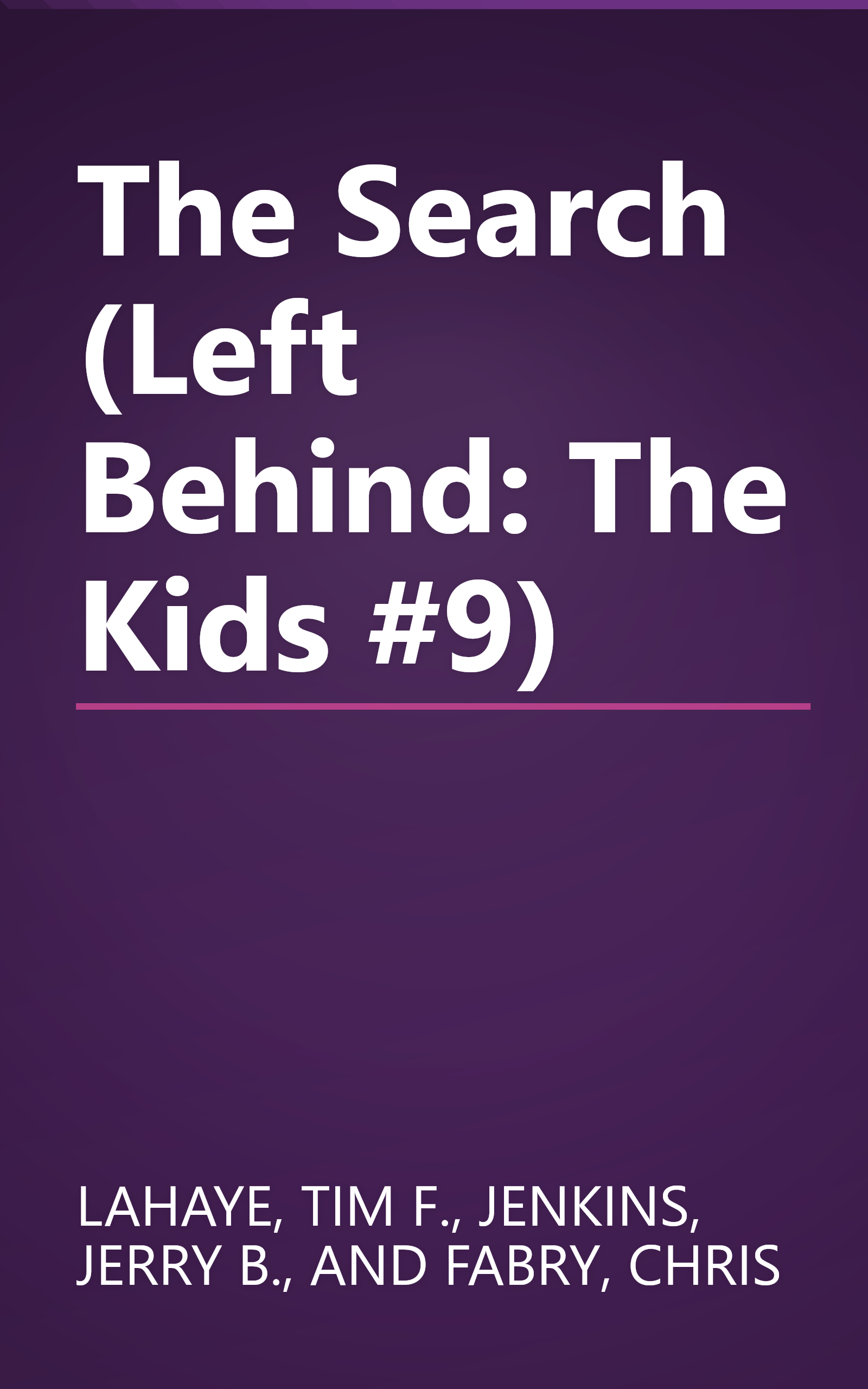 The Search (Left Behind: The Kids #9) book cover