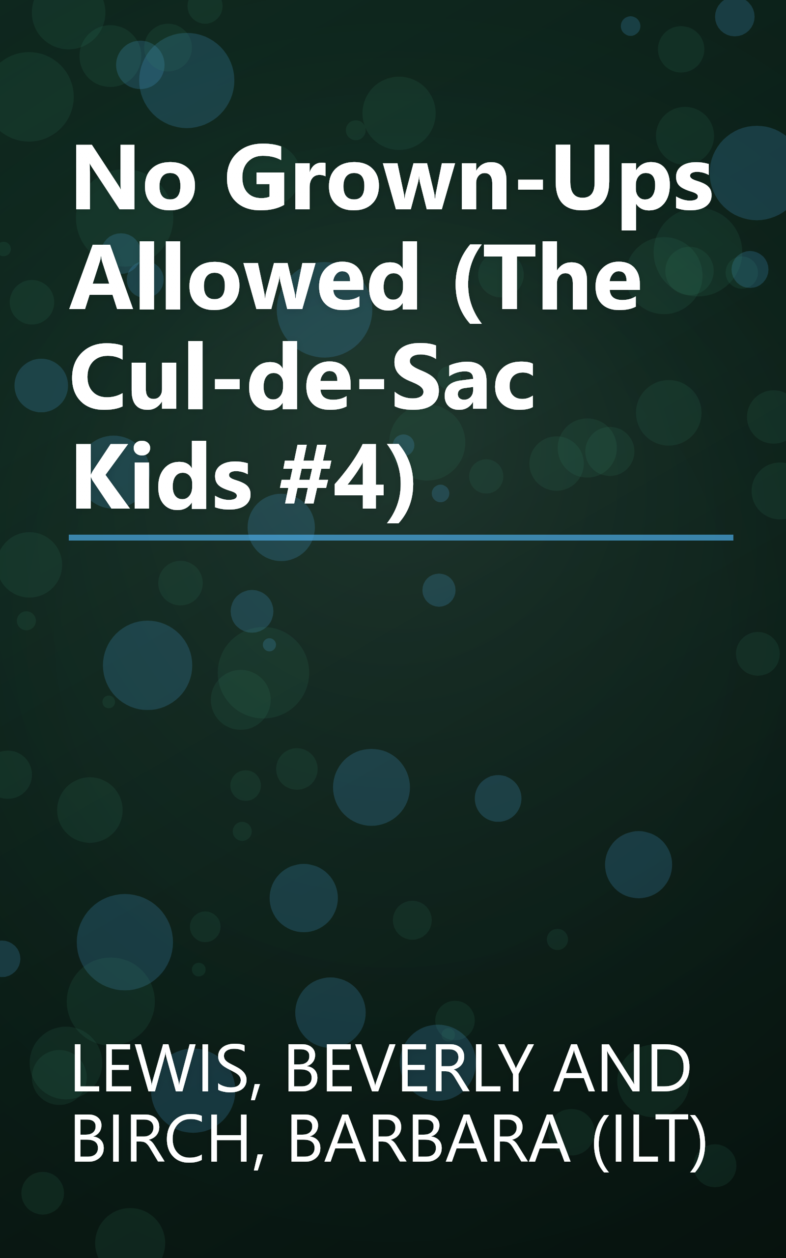 No Grown-Ups Allowed (The Cul-de-Sac Kids #4) book cover