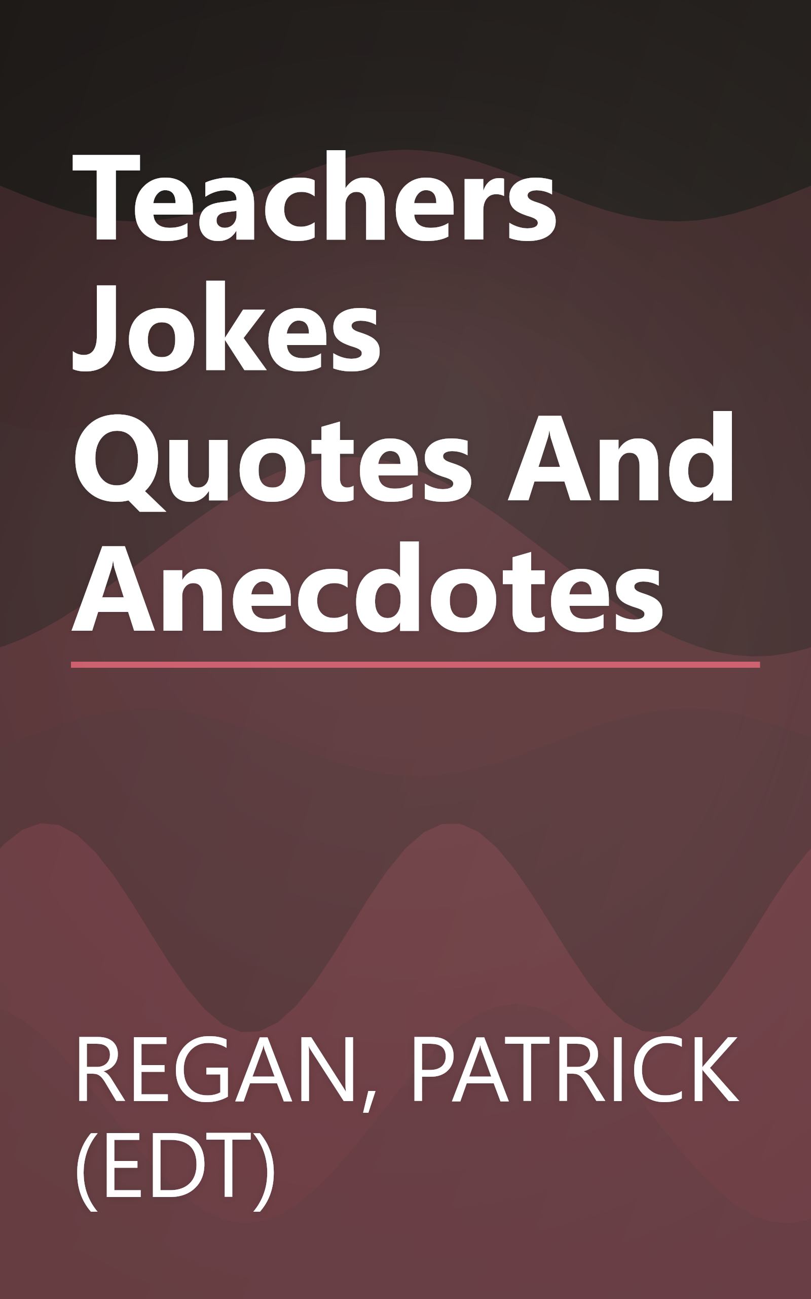 Teachers Jokes Quotes And Anecdotes book cover