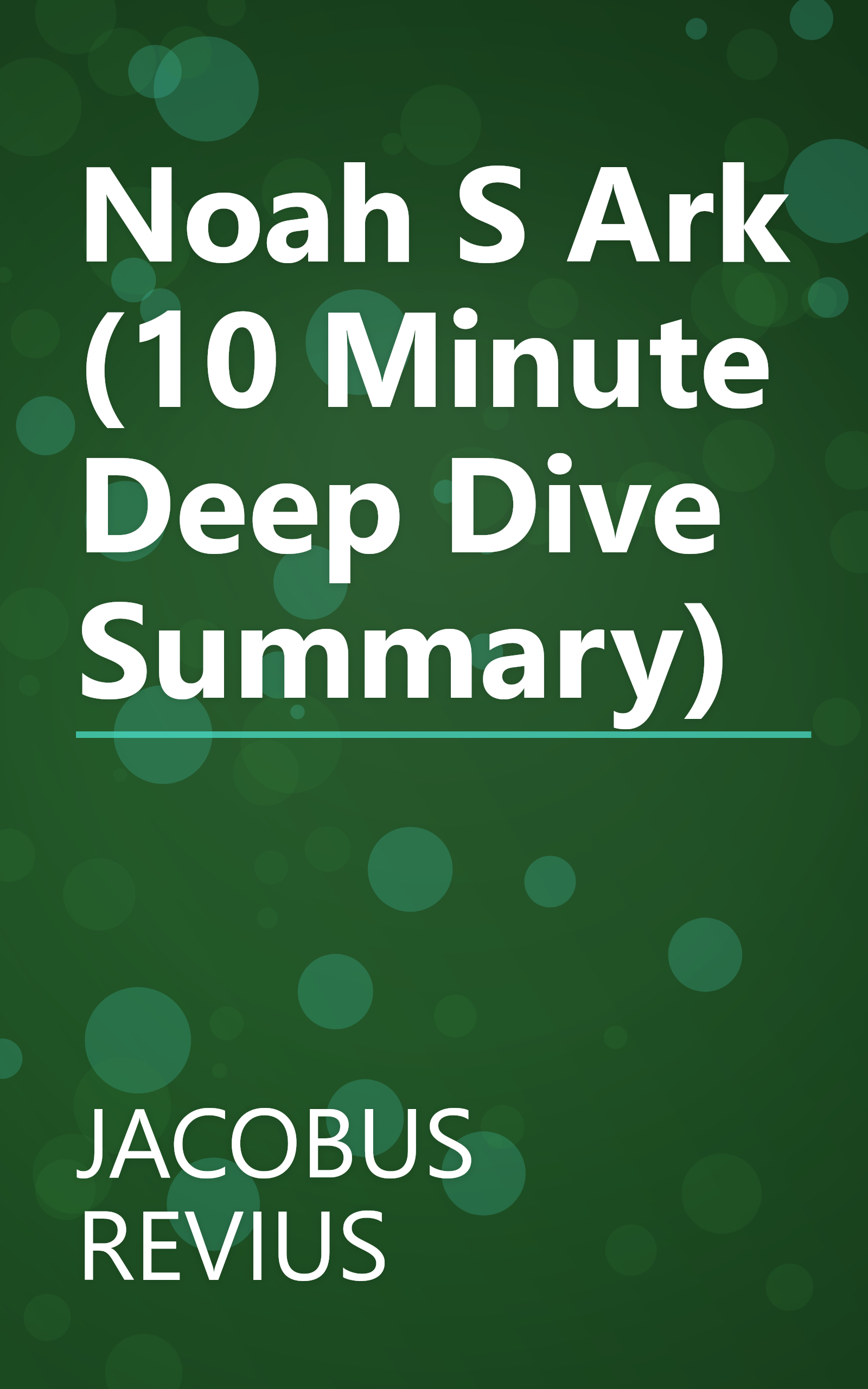 Noah S Ark (10 Minute   Deep Dive Summary) book cover