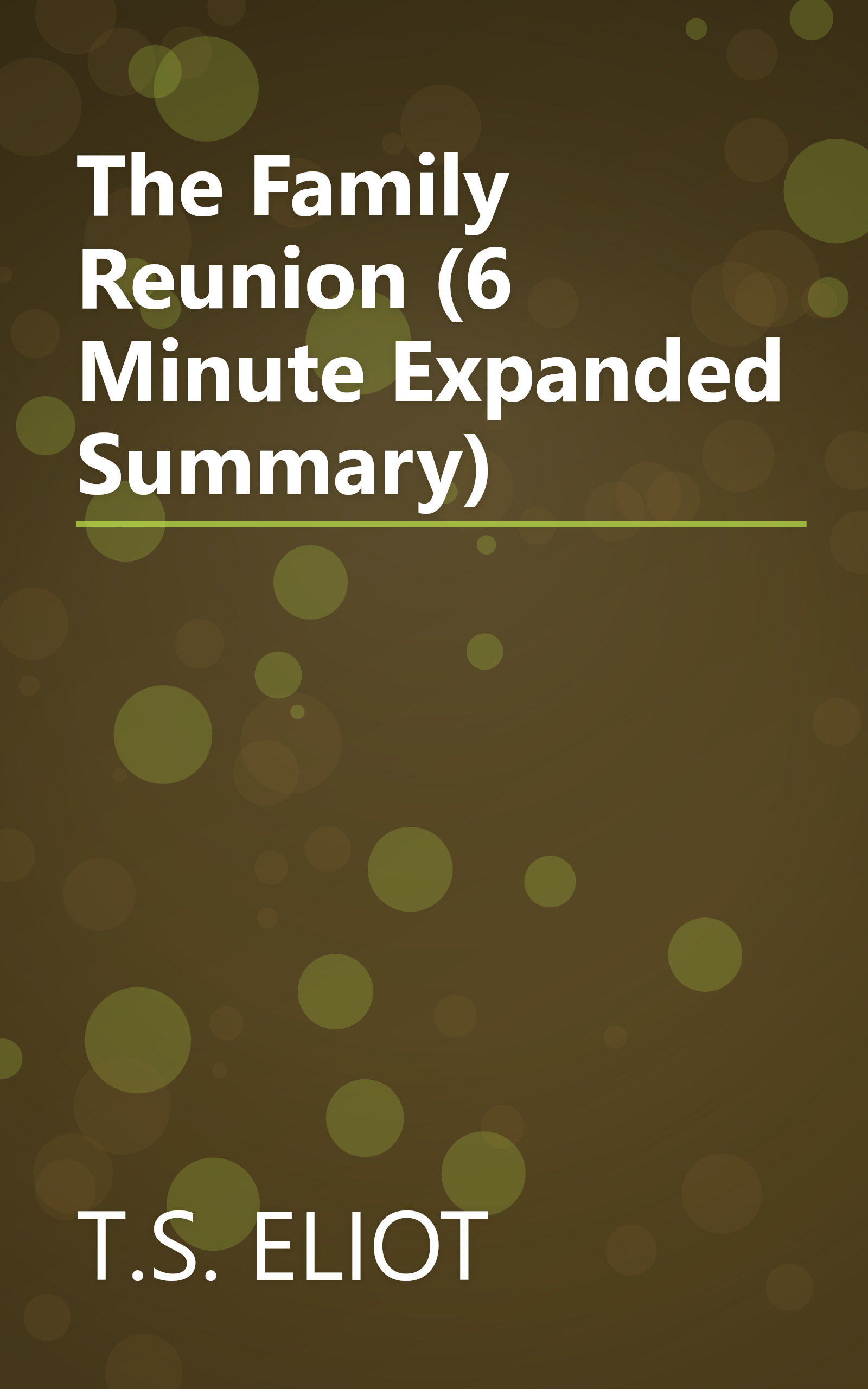 The Family Reunion (6 Minute   Expanded Summary) book cover