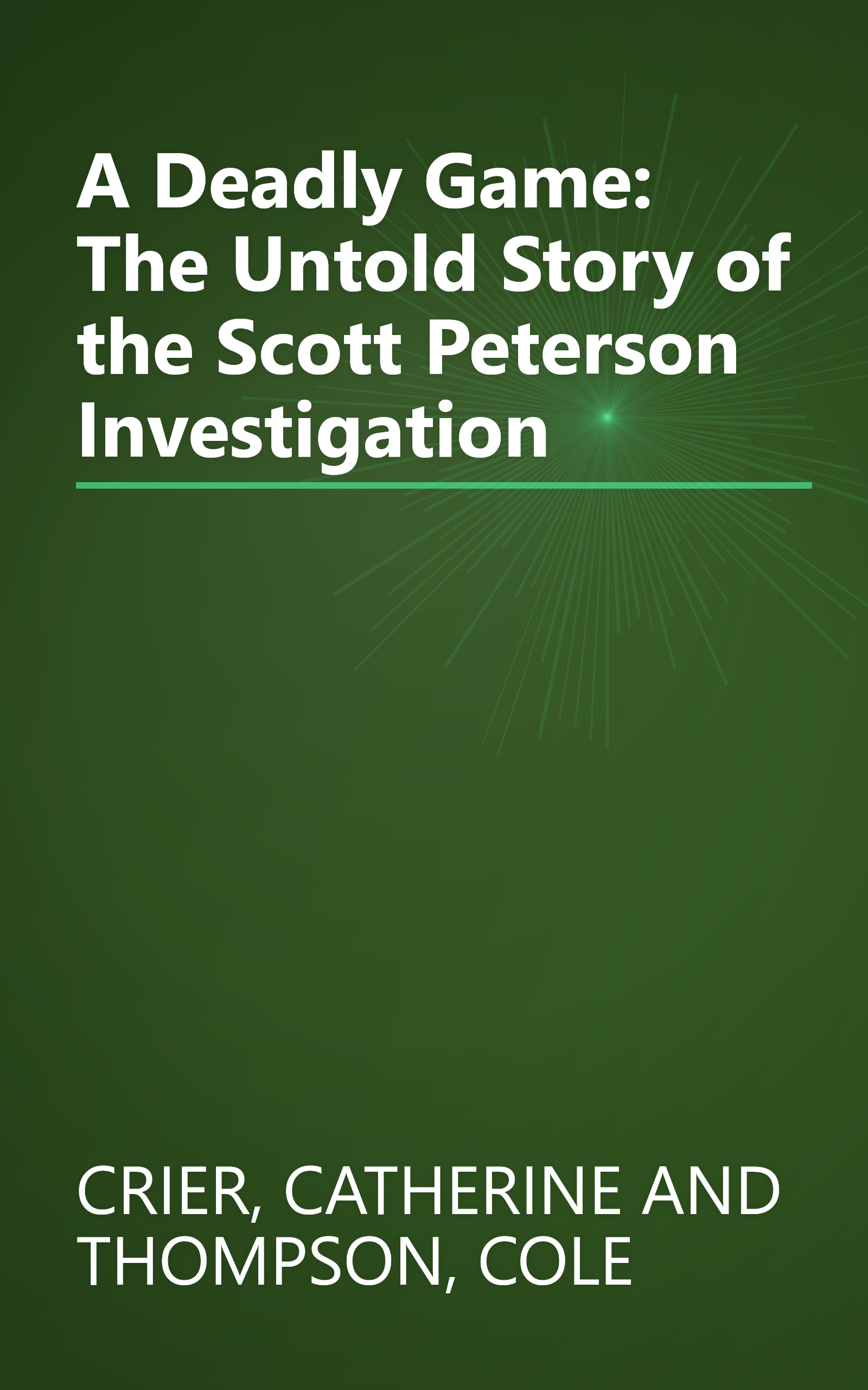 A Deadly Game: The Untold Story of the Scott Peterson Investigation book cover